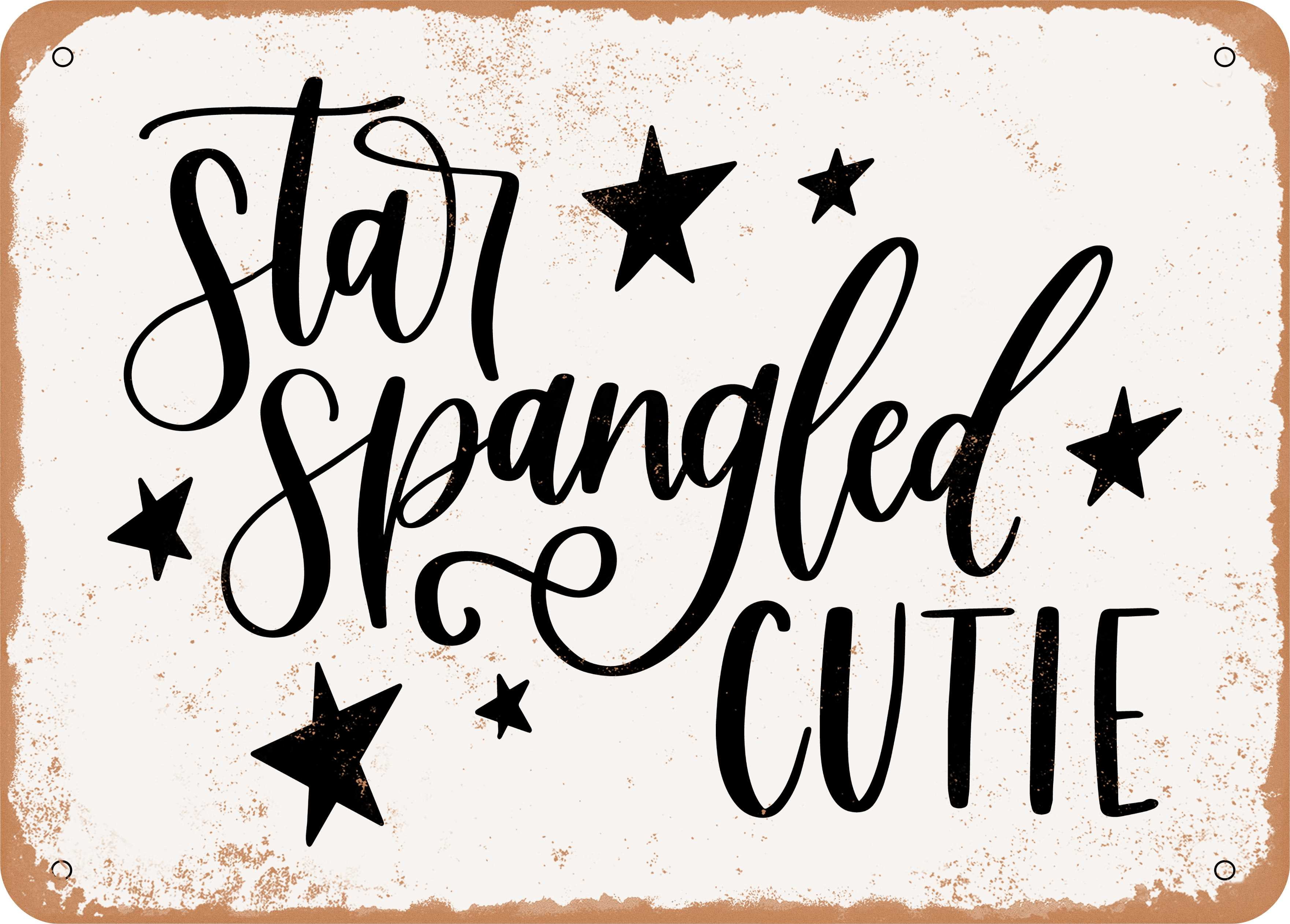 7 x 10 METAL SIGN - Star Spangled Cutie - 2 - Vintage Rusty Look ...