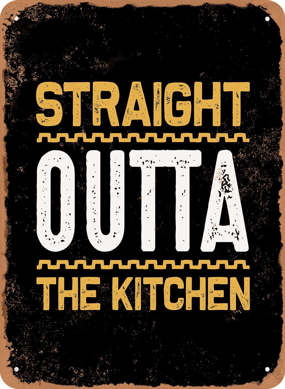 7 x 10 METAL SIGN - Straight Outta the Kitchen - (Cooking) Vintage Look ...