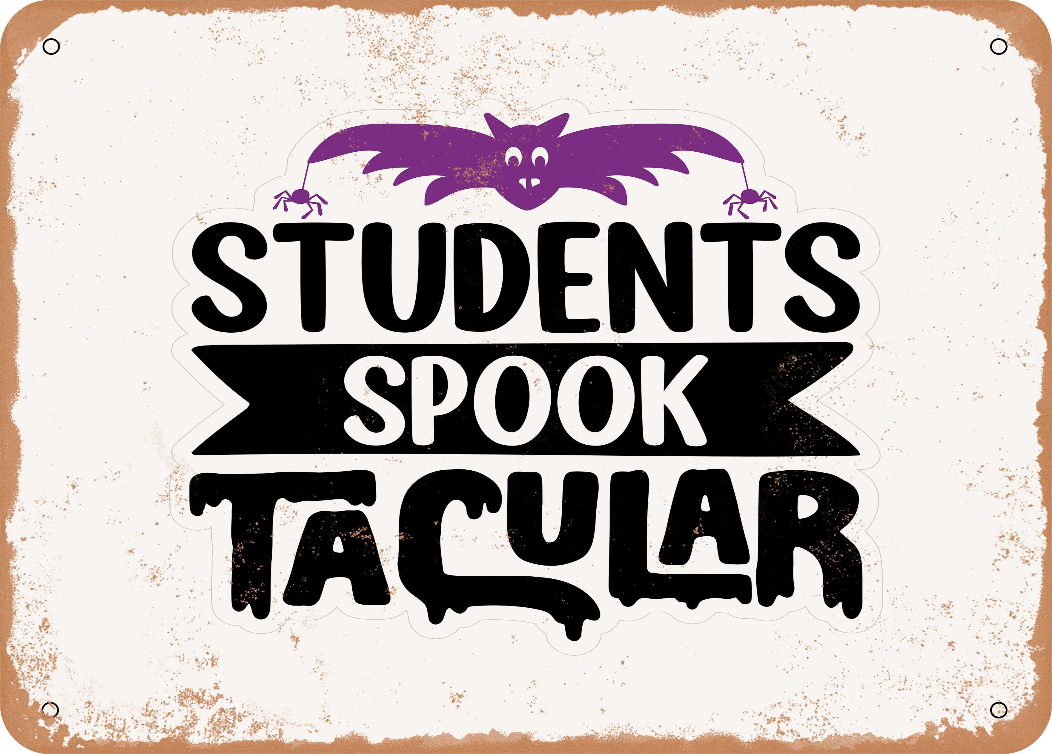 7 x 10 METAL SIGN - Students Spooktacular - 3 - Vintage Rusty Look ...