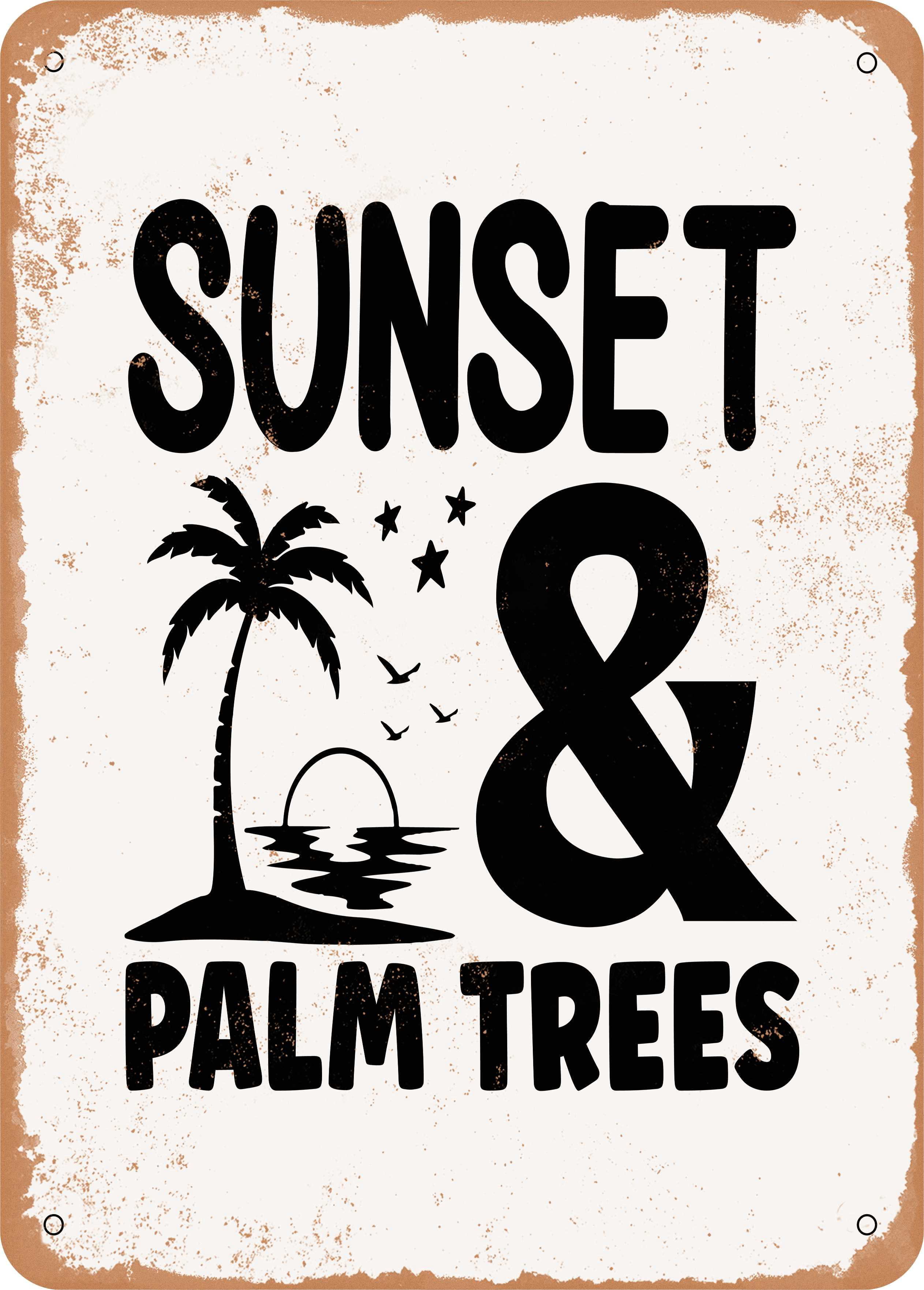 7 x 10 METAL SIGN - Sunset and Palm Trees - Vintage Rusty Look ...