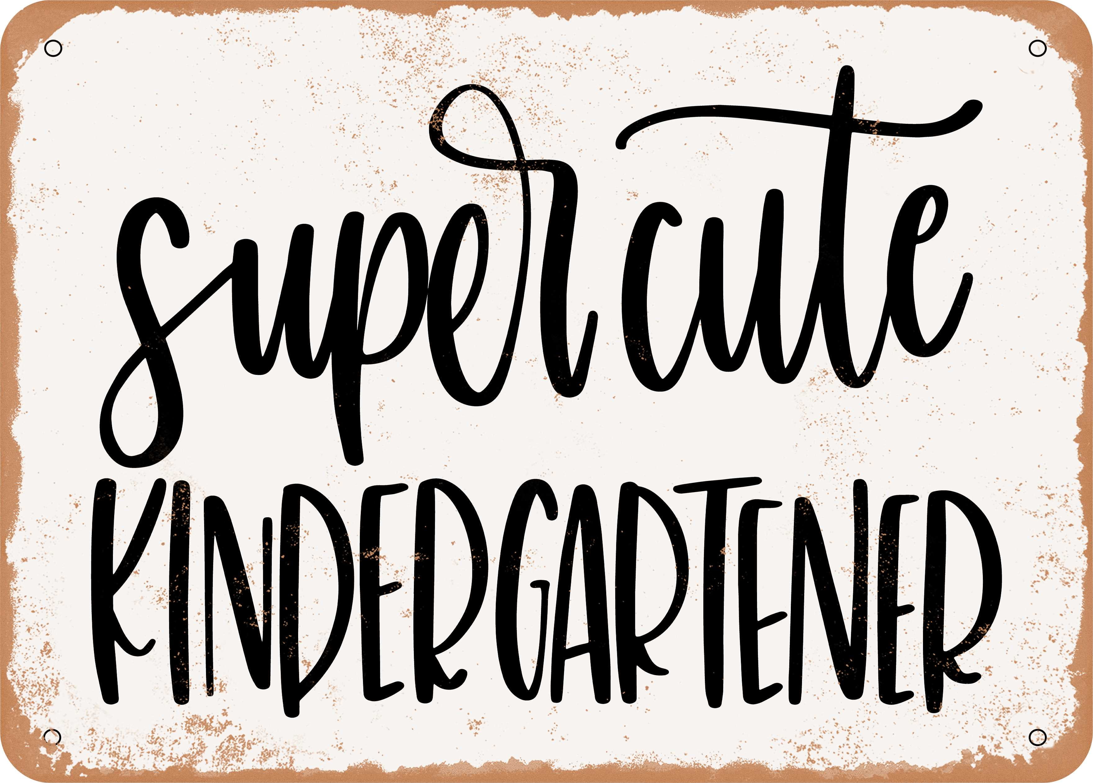 7 x 10 METAL SIGN - Super Cute Kinder - Vintage Rusty Look - Walmart.com