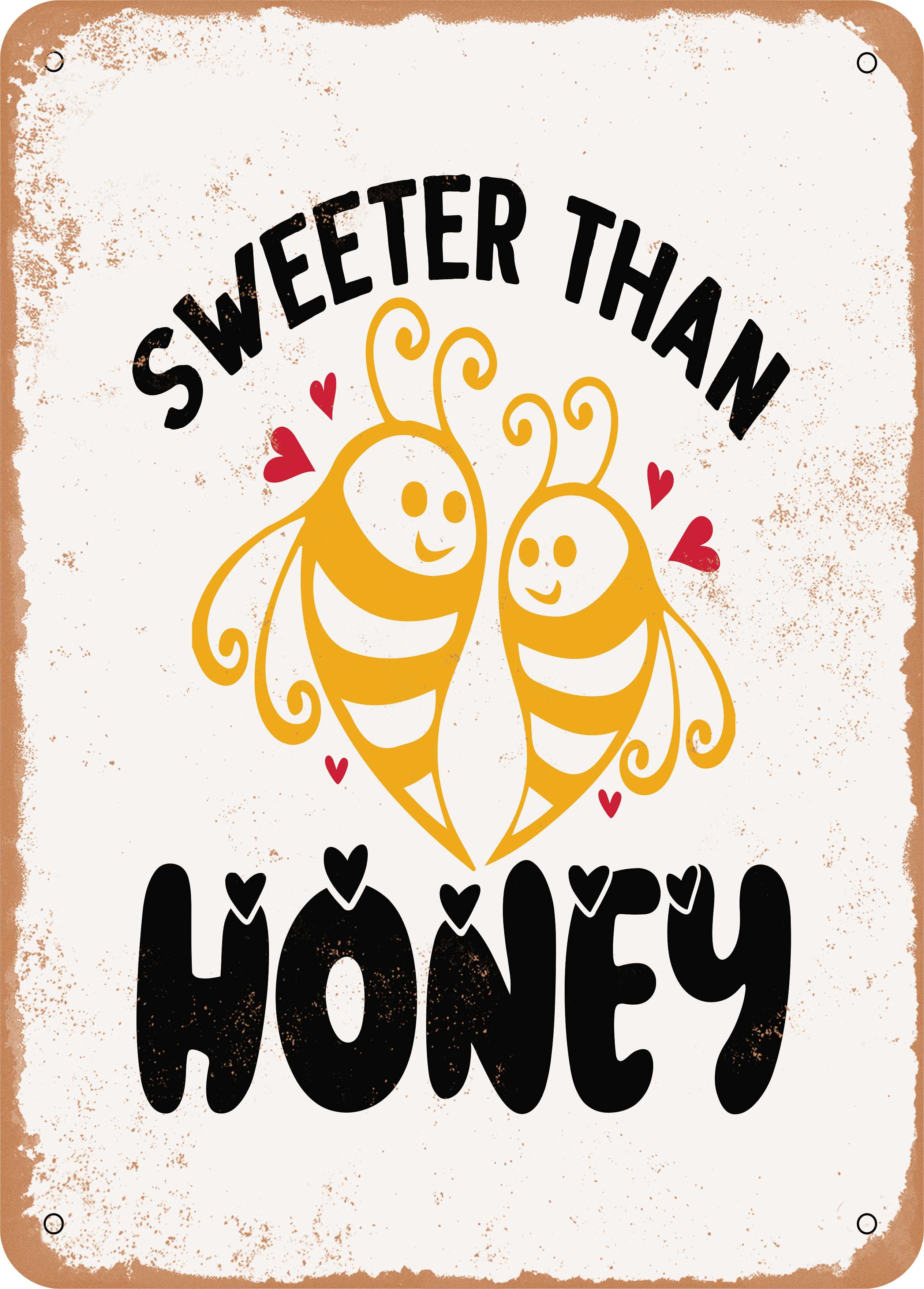 7 x 10 METAL SIGN - Sweeter Than Honey - 2 - Vintage Rusty Look ...