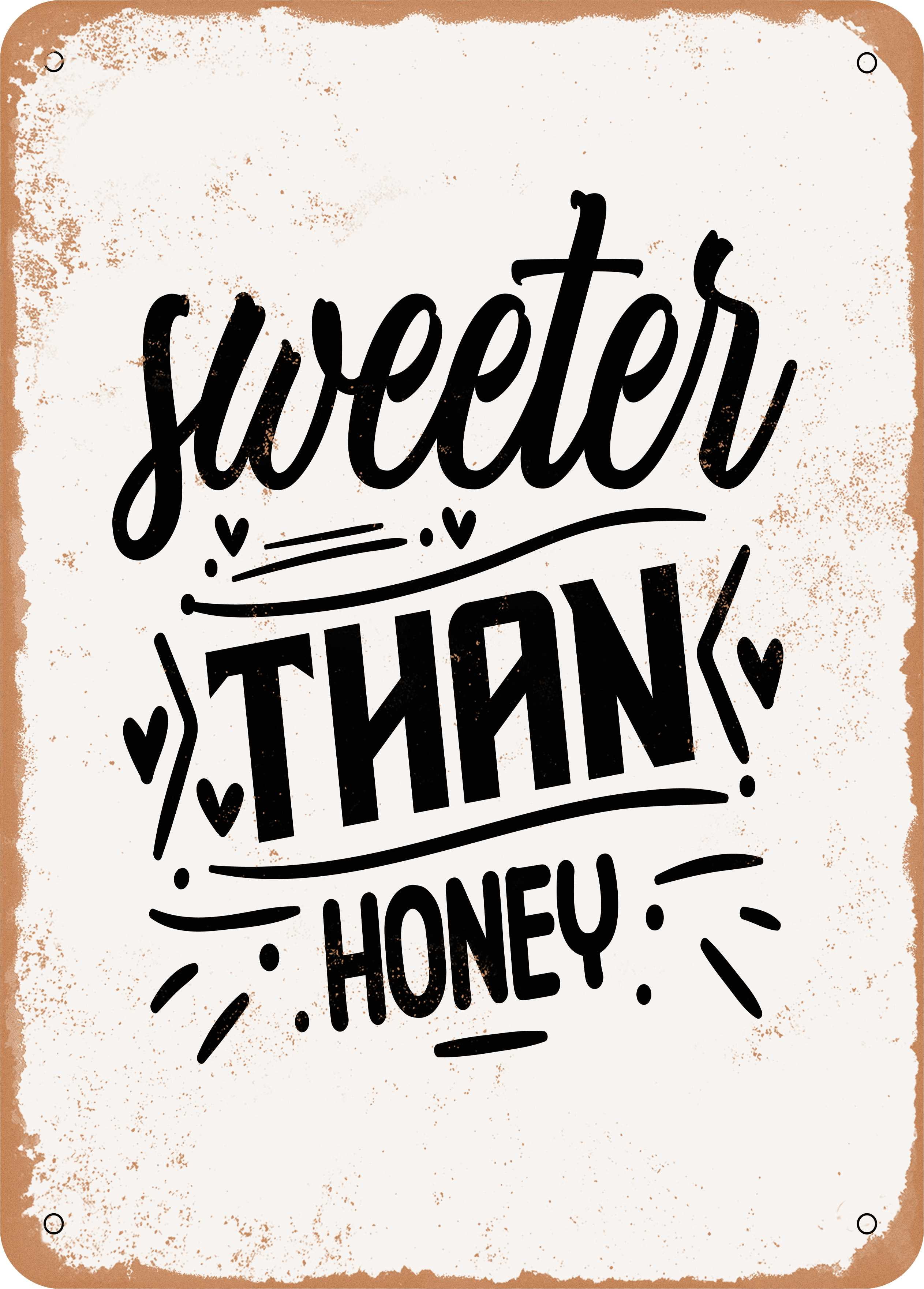 7 x 10 METAL SIGN - Sweeter Than Honey - 3 - Vintage Rusty Look ...