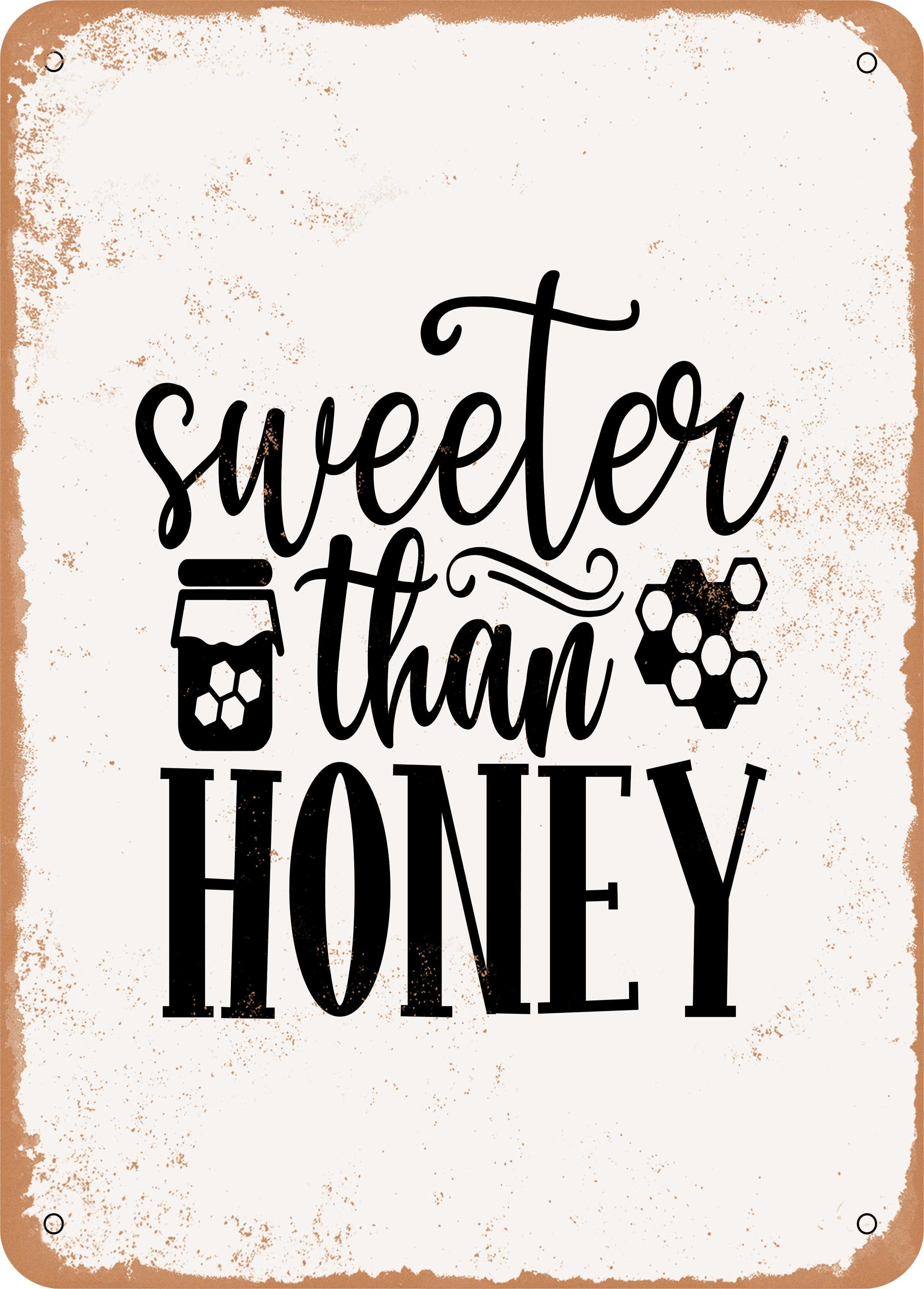 7 x 10 METAL SIGN - Sweeter Than Honey - Vintage Rusty Look - Walmart.com