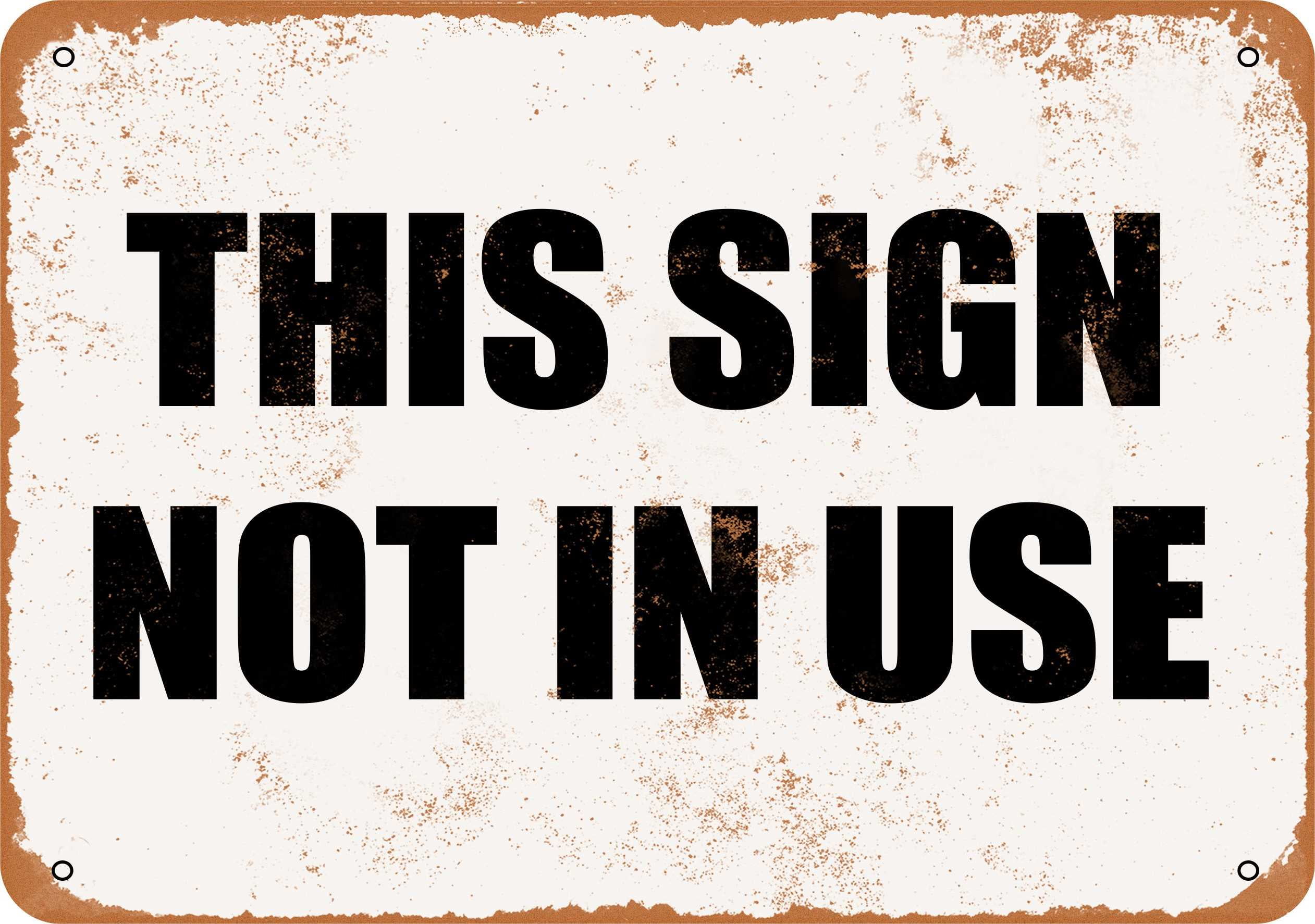 7 x 10 METAL SIGN - THIS SIGN NOT IN USE - Vintage Rusty Look - Walmart.com
