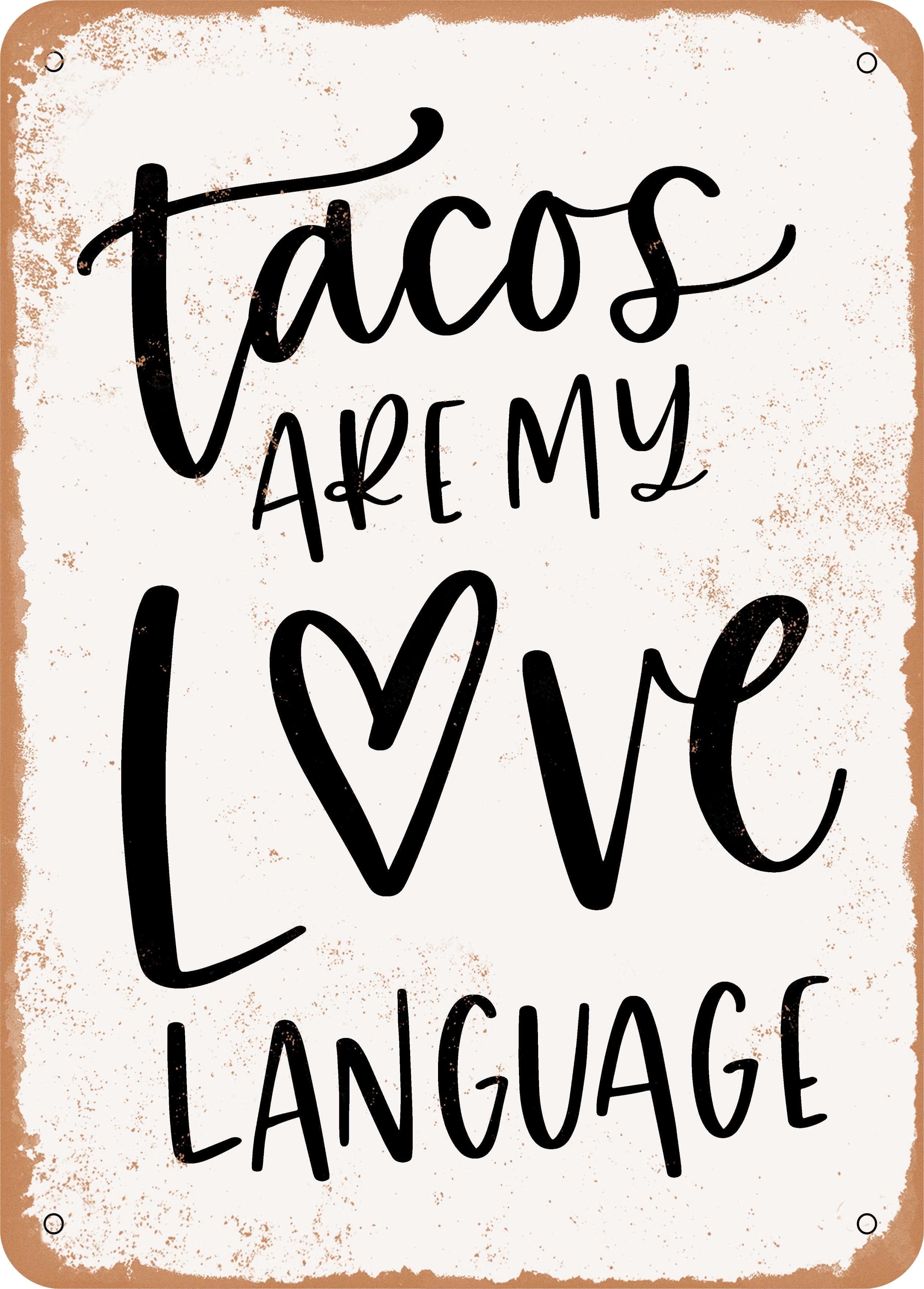 7 x 10 METAL SIGN - Tacos Are My Love Language - Vintage Rusty Look ...