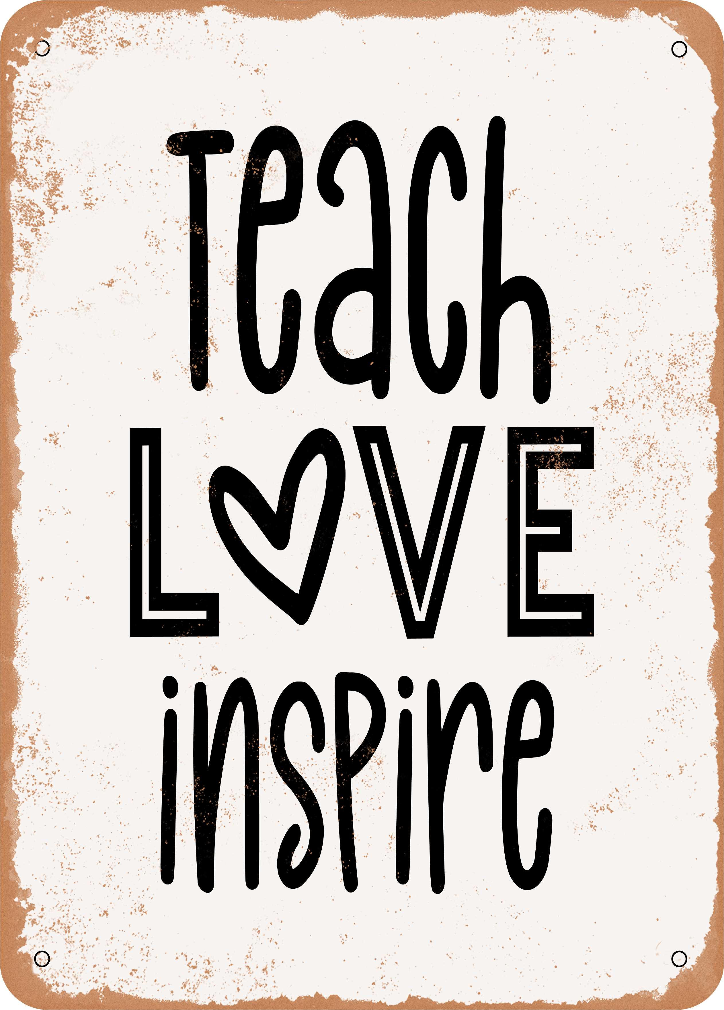 7 x 10 METAL SIGN - Teach Love Inspire3 - Vintage Rusty Look - Walmart.com