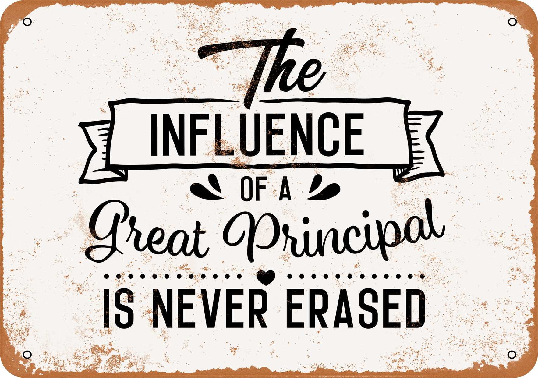 7 x 10 METAL SIGN - The Influence of a Great Principal is Never Erased ...