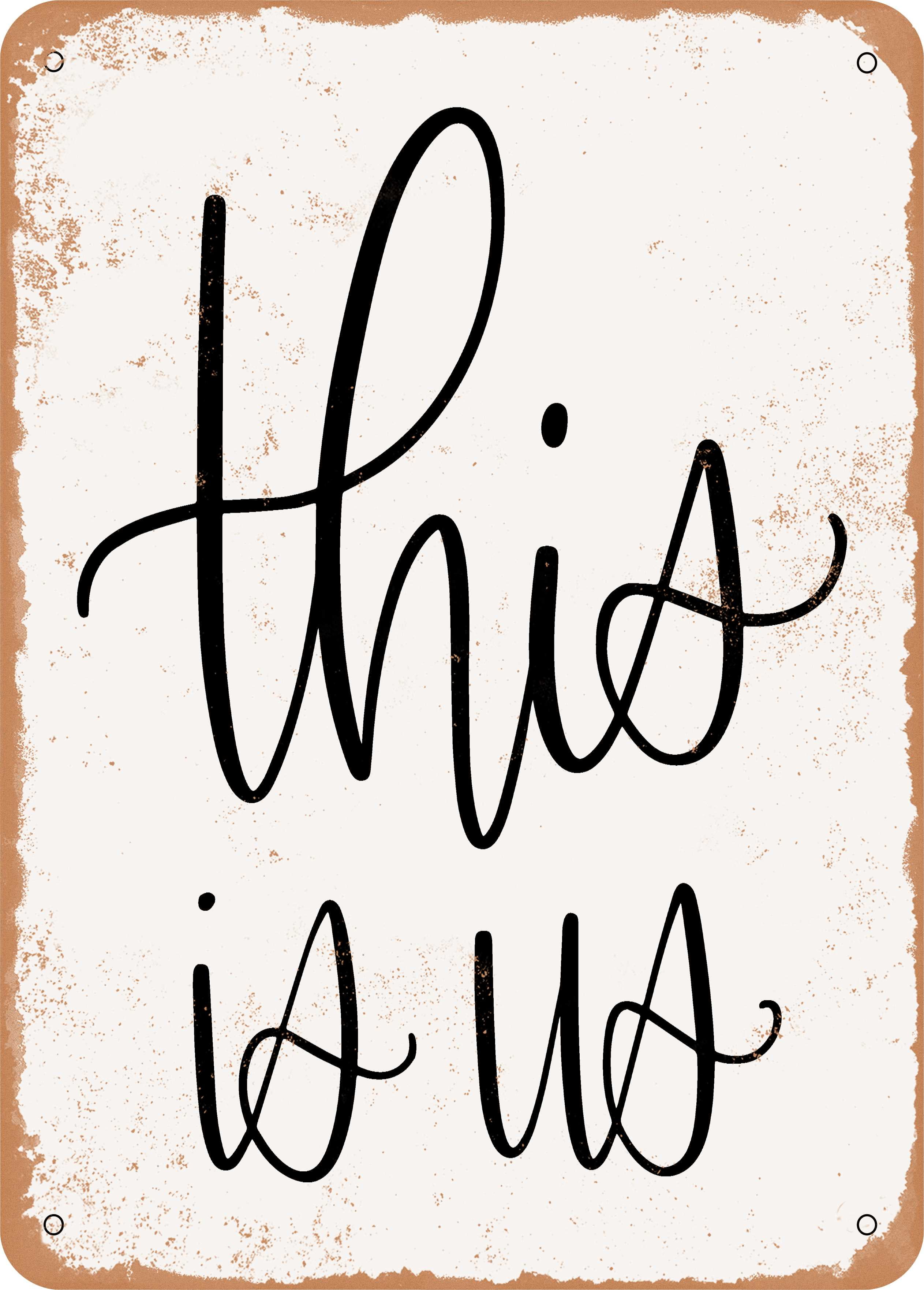 7 x 10 METAL SIGN - This is Us - 2 - Vintage Rusty Look - Walmart.com