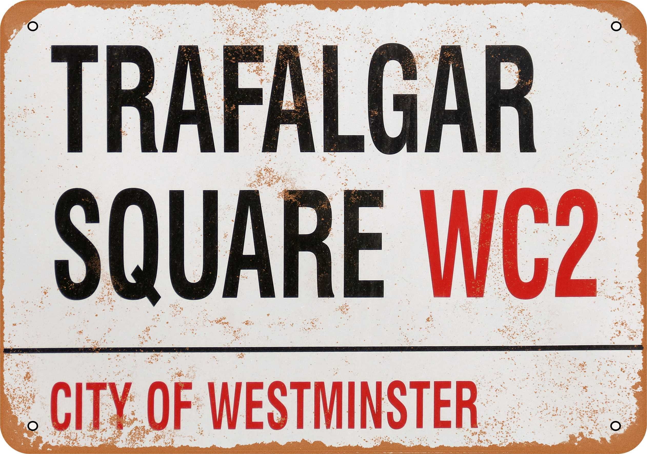 7 x 10 METAL SIGN - Trafalgar Square London - Vintage Rusty Look ...