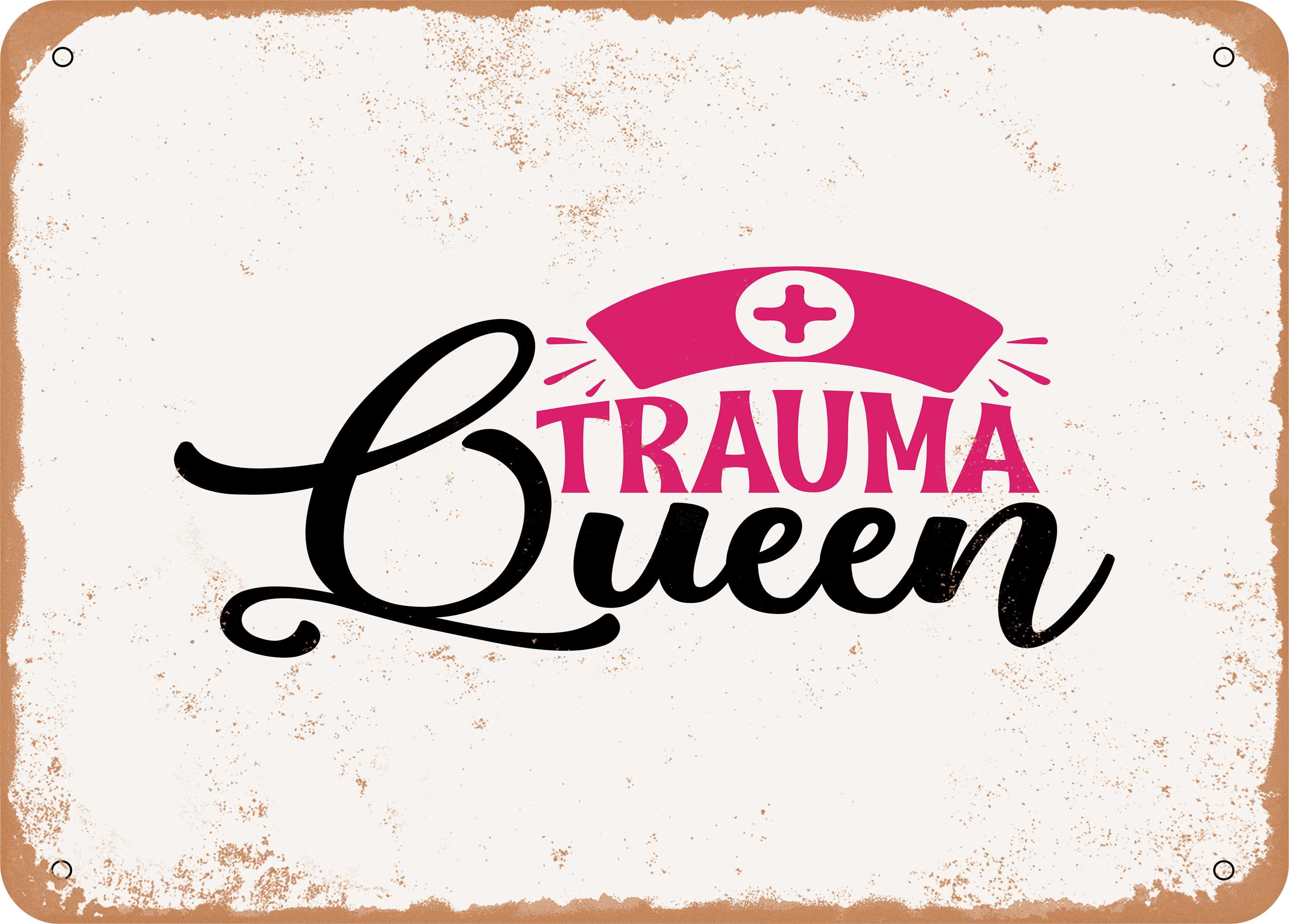 7 x 10 METAL SIGN - Trauma Queen - Vintage Rusty Look - Walmart.com