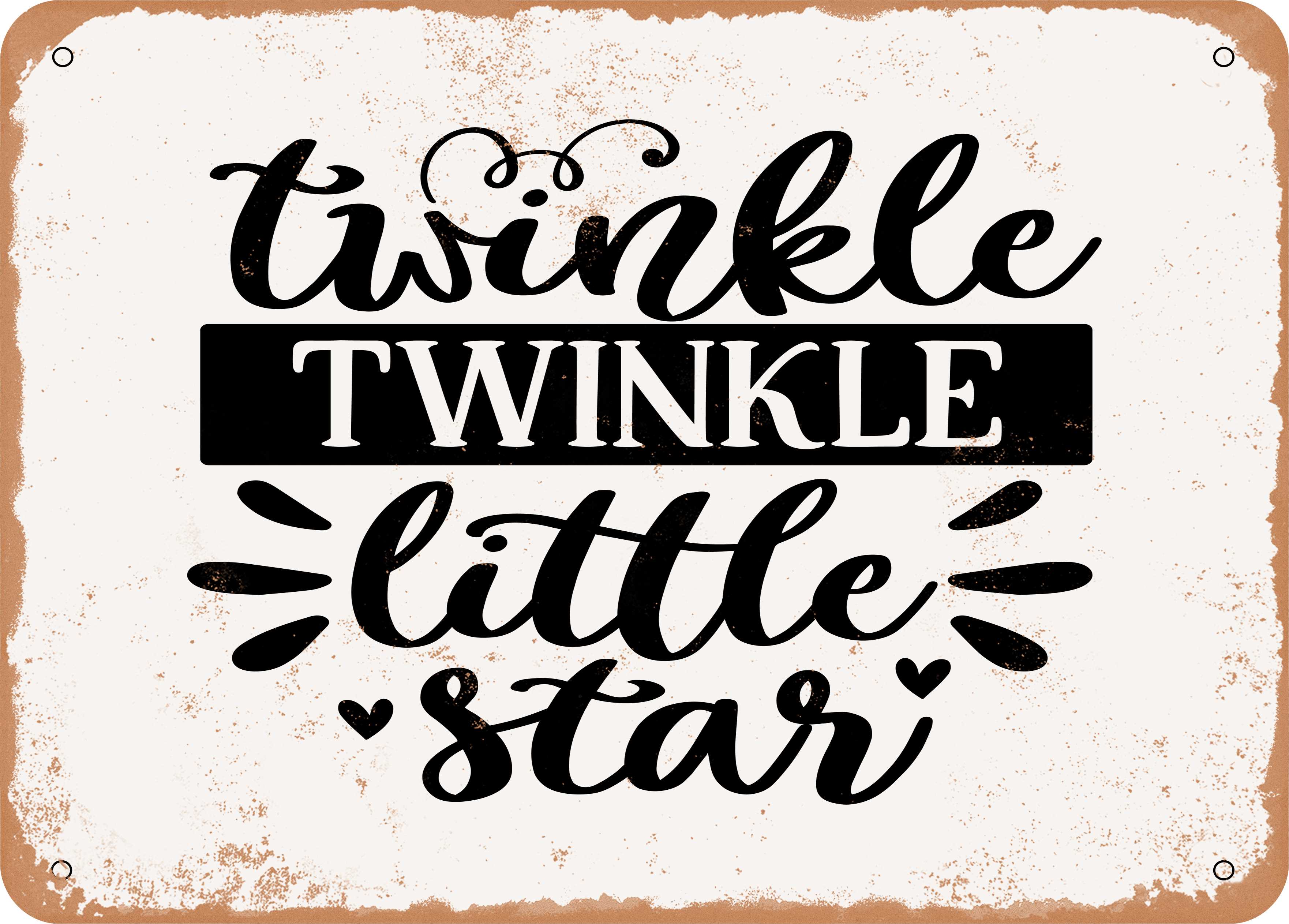 7 x 10 METAL SIGN - Twinkle Twinkle Little Star - 3 - Vintage Rusty ...