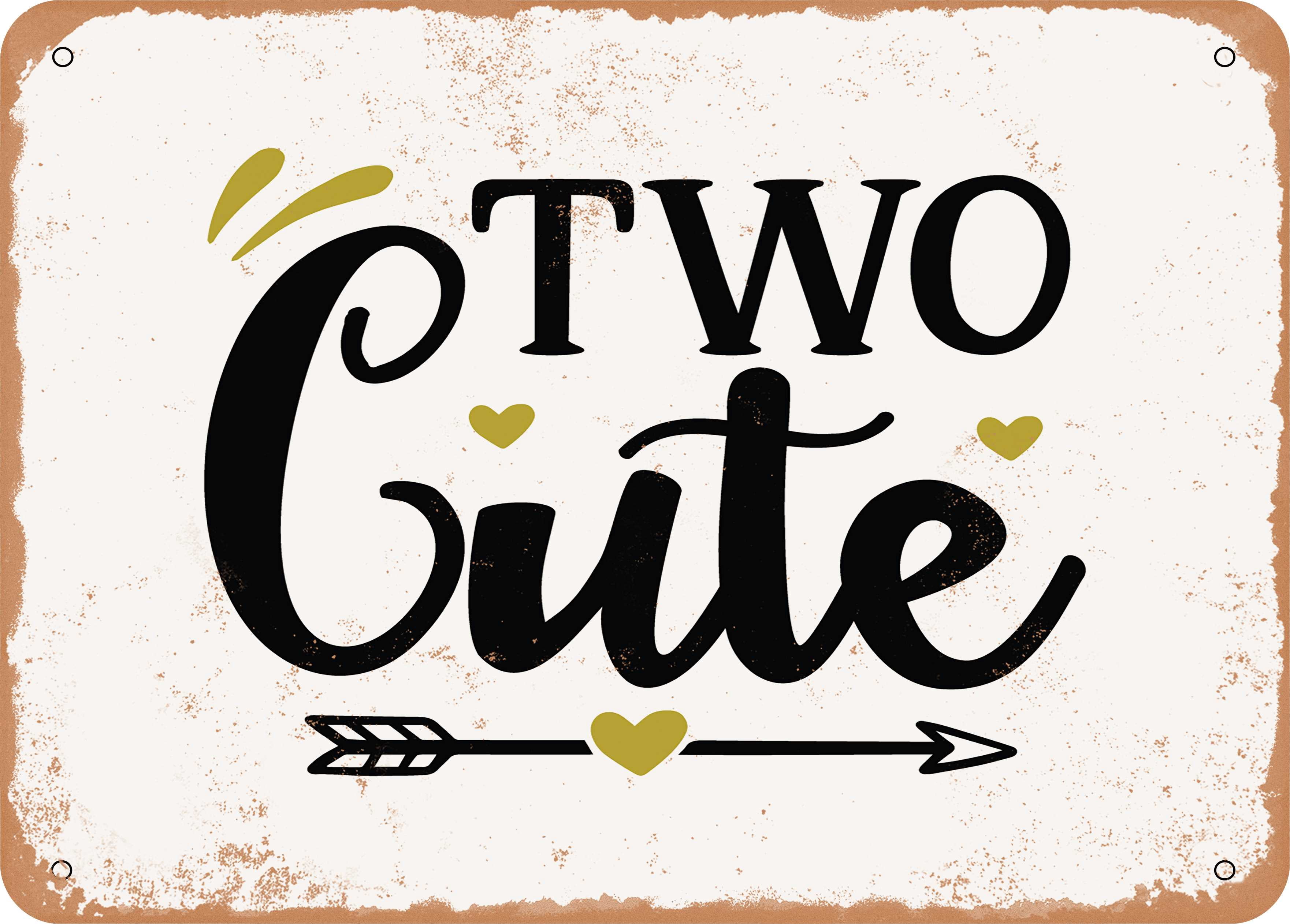 7 x 10 METAL SIGN - Two Cute - 2 - Vintage Rusty Look Sign - Walmart.com