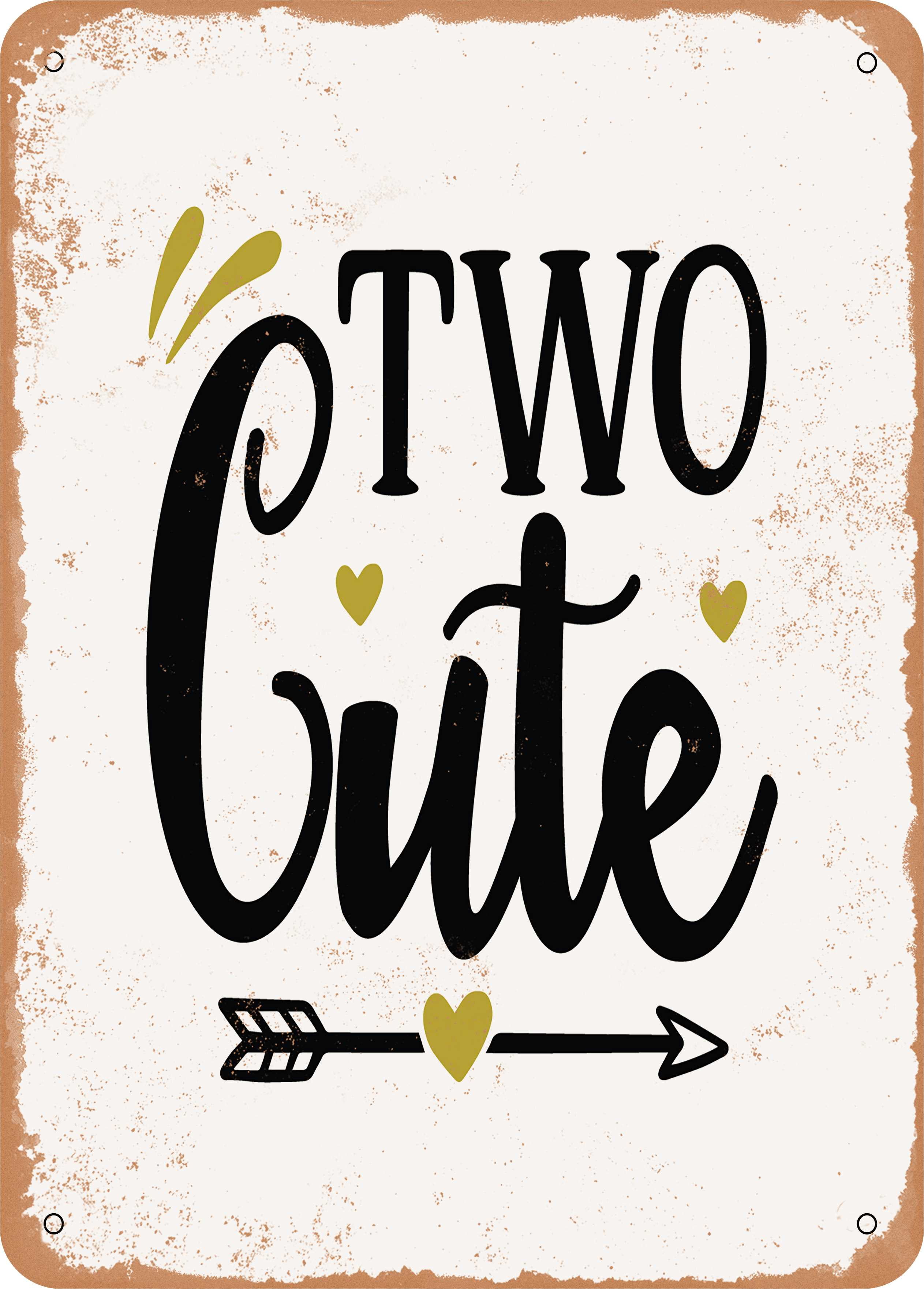 7 x 10 METAL SIGN - Two Cute - 2 - Vintage Rusty Look - Walmart.com