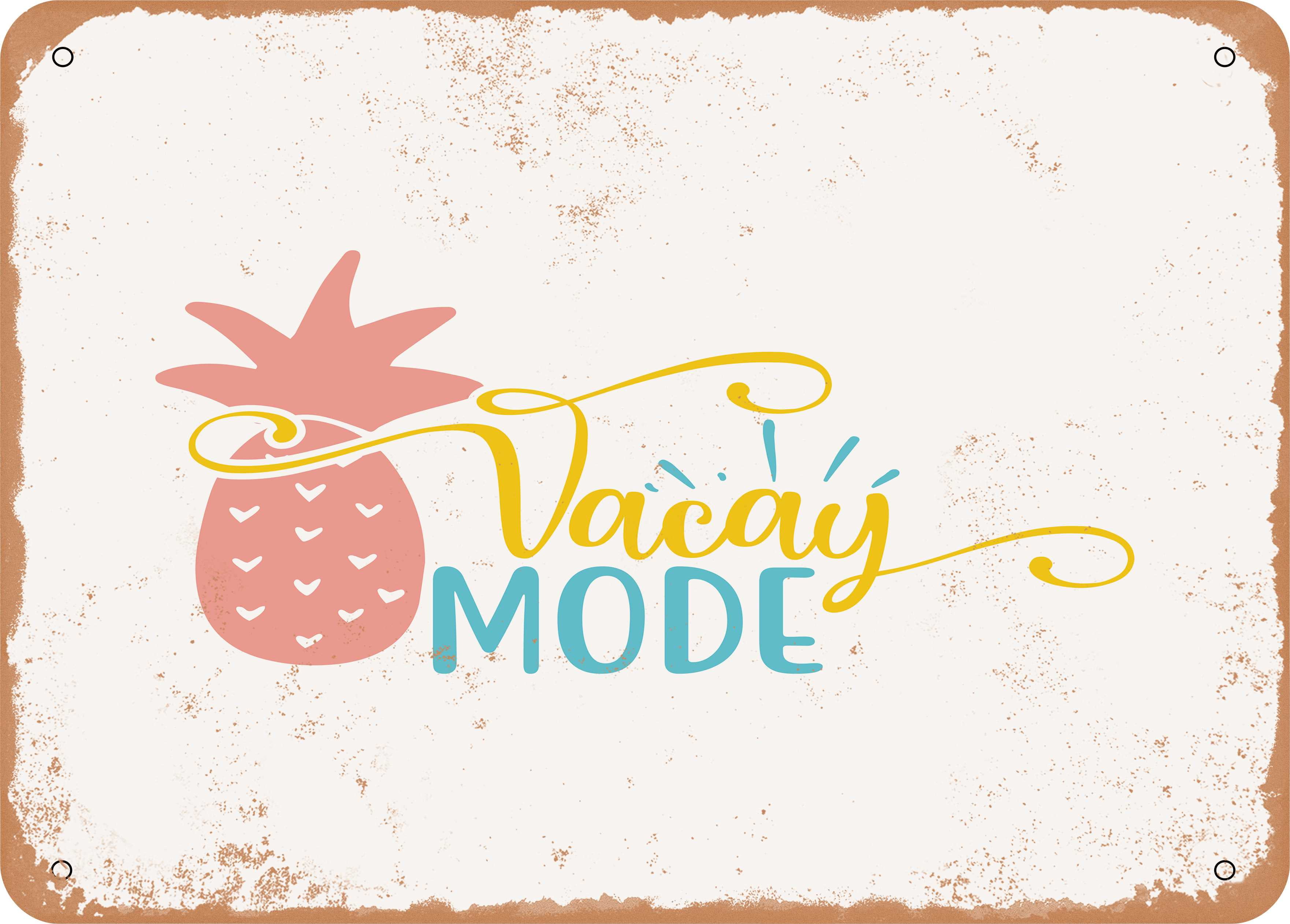 7 x 10 METAL SIGN - Vacay Mode - Vintage Rusty Look - Walmart.com