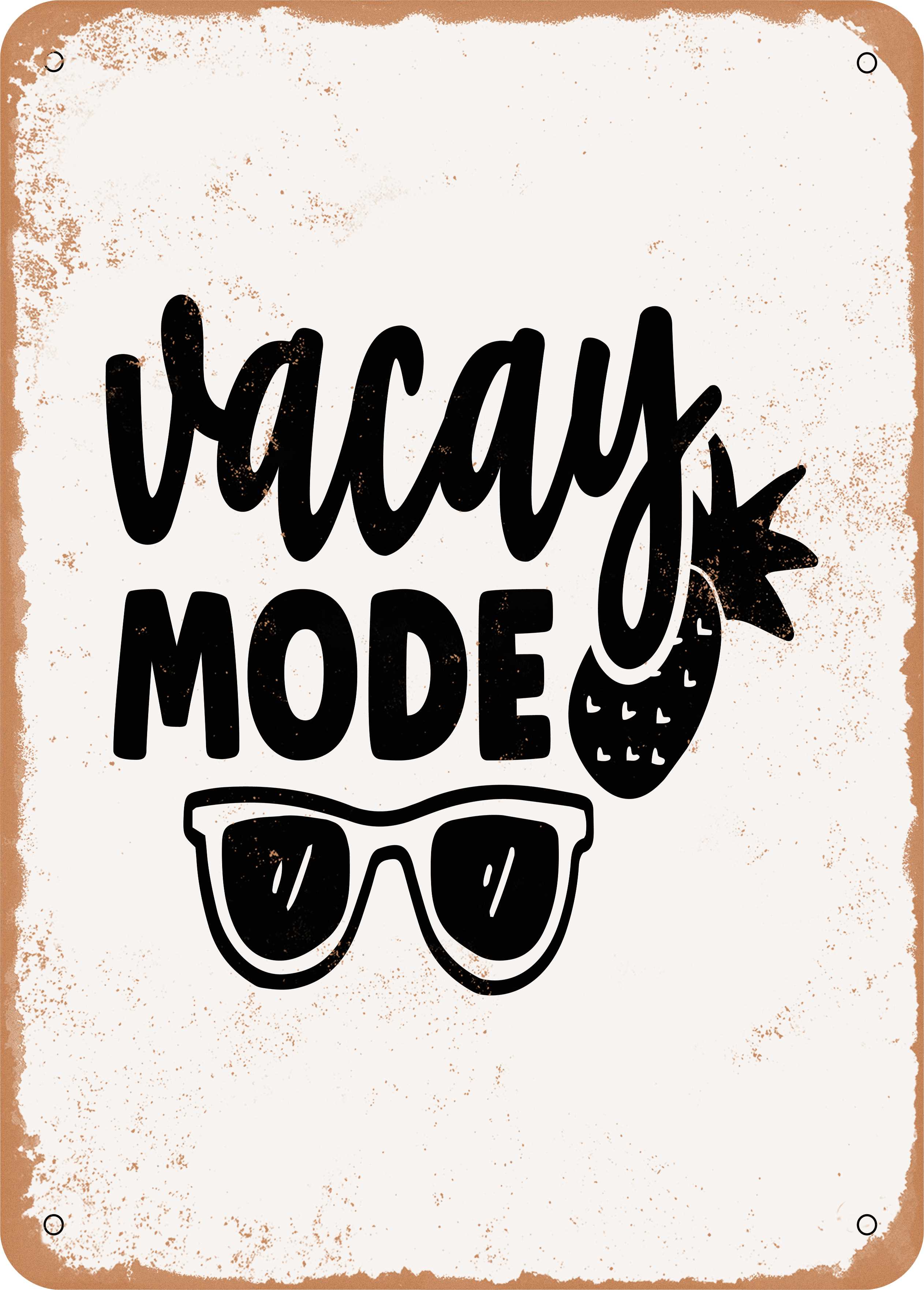 7 x 10 METAL SIGN - Vacay Mood - Vintage Rusty Look - Walmart.com