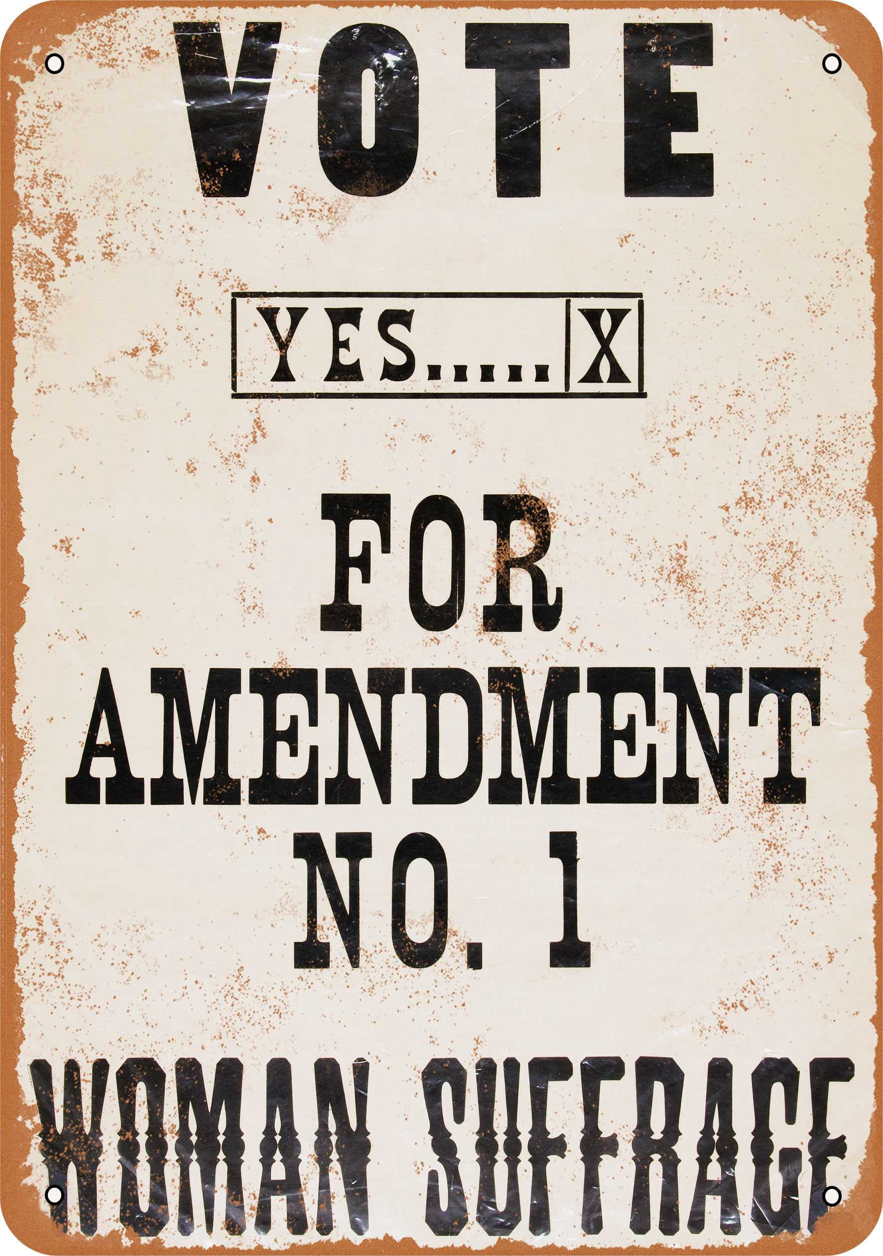 7 x 10 METAL SIGN - Vote Yes for Woman Suffrage - Vintage Rusty Look ...