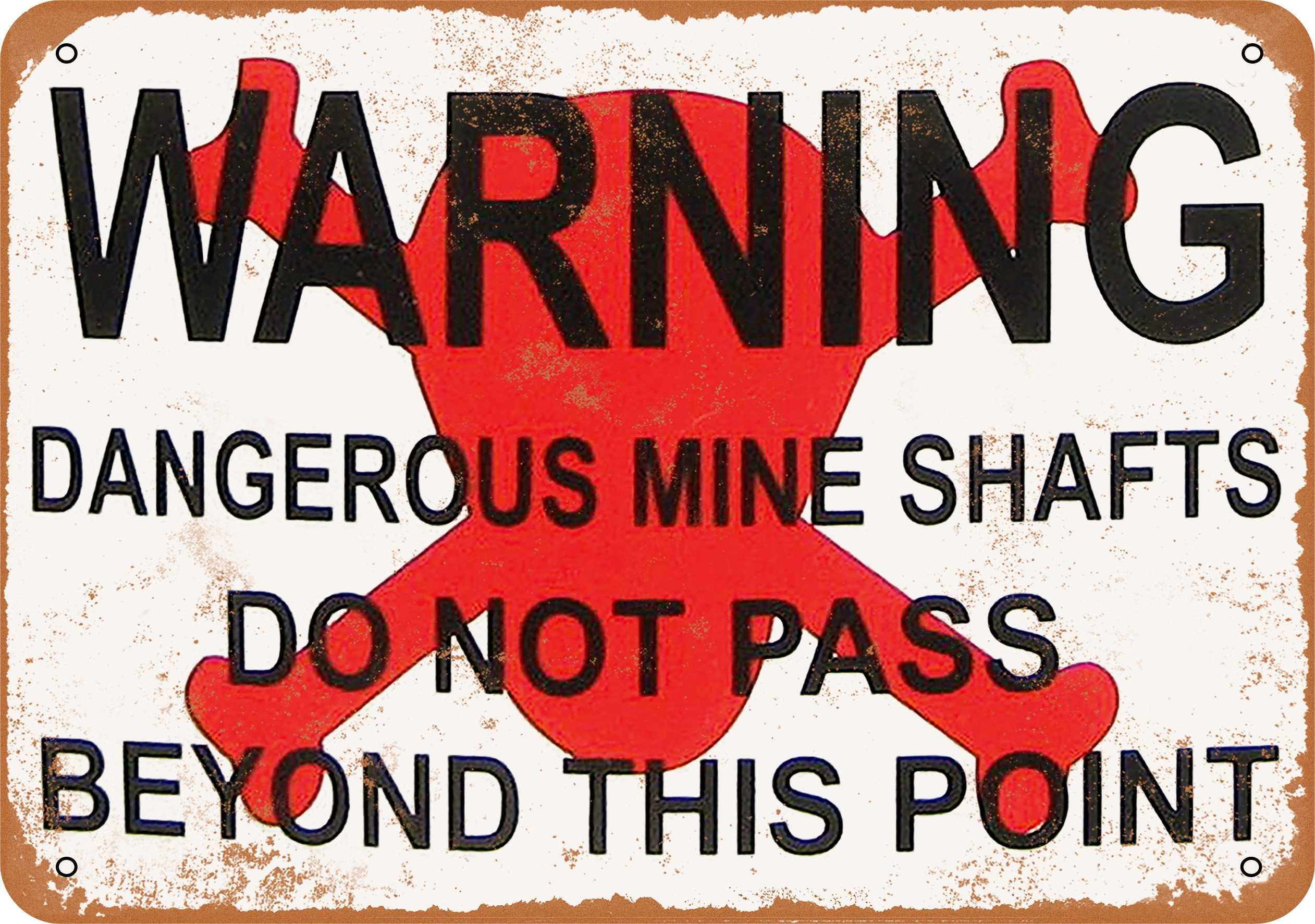 7 x 10 METAL SIGN - Warning Dangerous Mine Shafts - Vintage Rusty Look ...