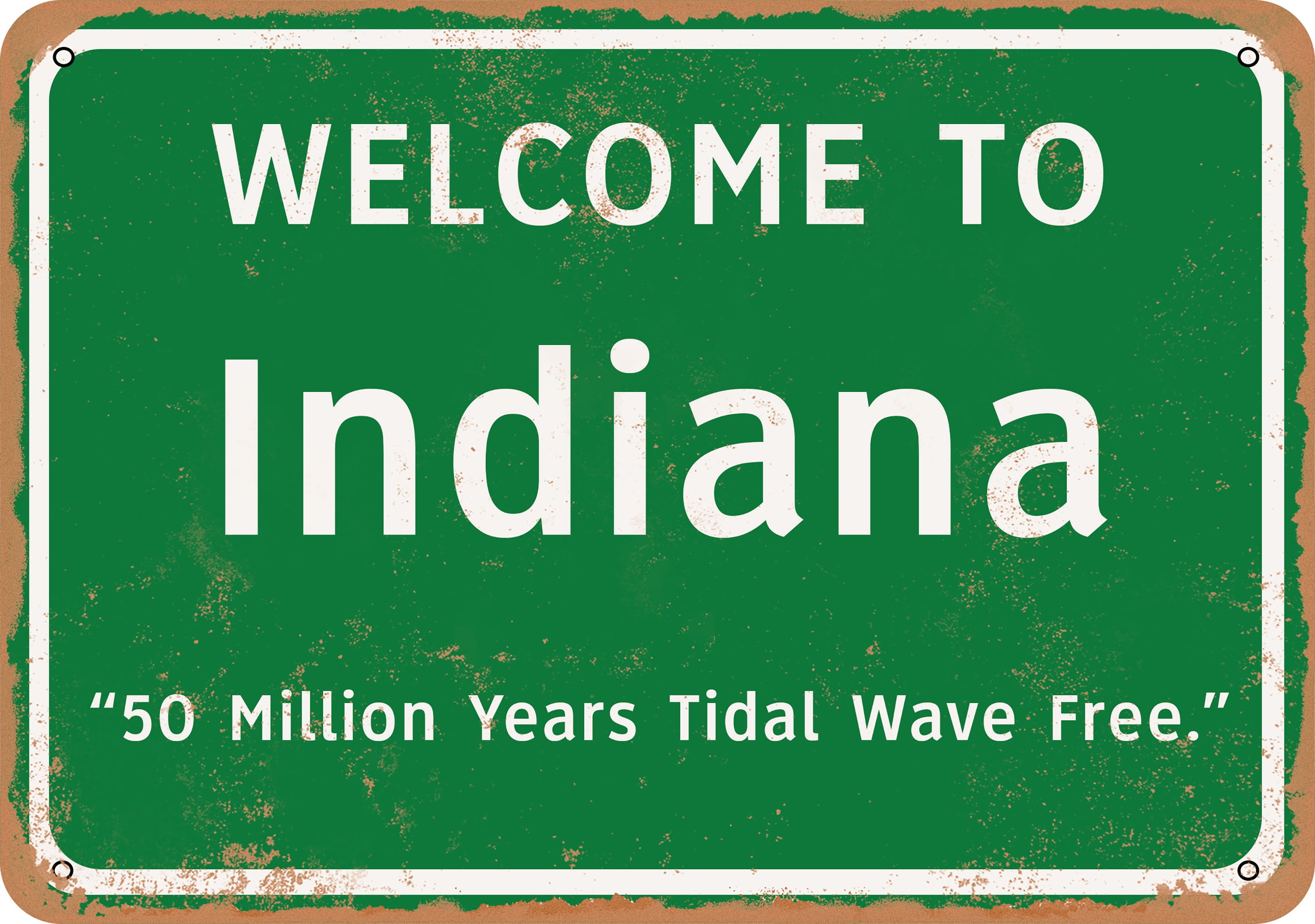 7 x 10 METAL SIGN - Welcome to Indiana Funny - Vintage Rusty Look ...