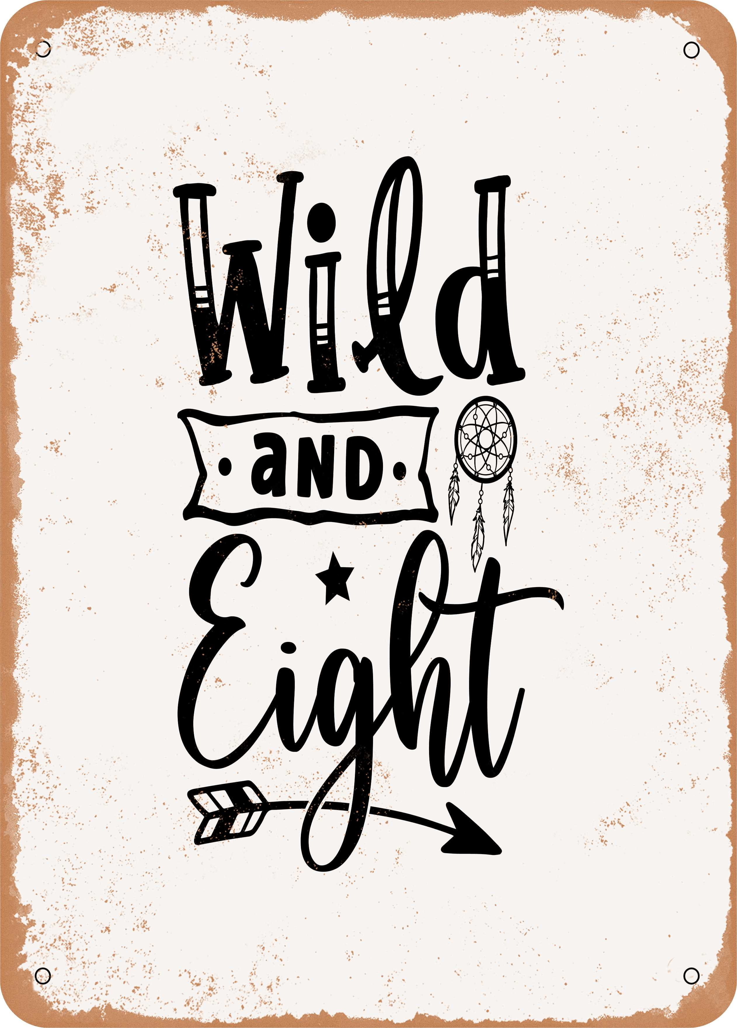 7 x 10 METAL SIGN - Wild and Eight - Vintage Rusty Look - Walmart.com