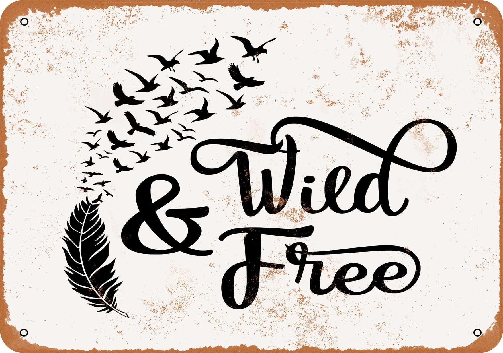 7 x 10 METAL SIGN - Wild and Free - Vintage Rusty Look - Walmart.com