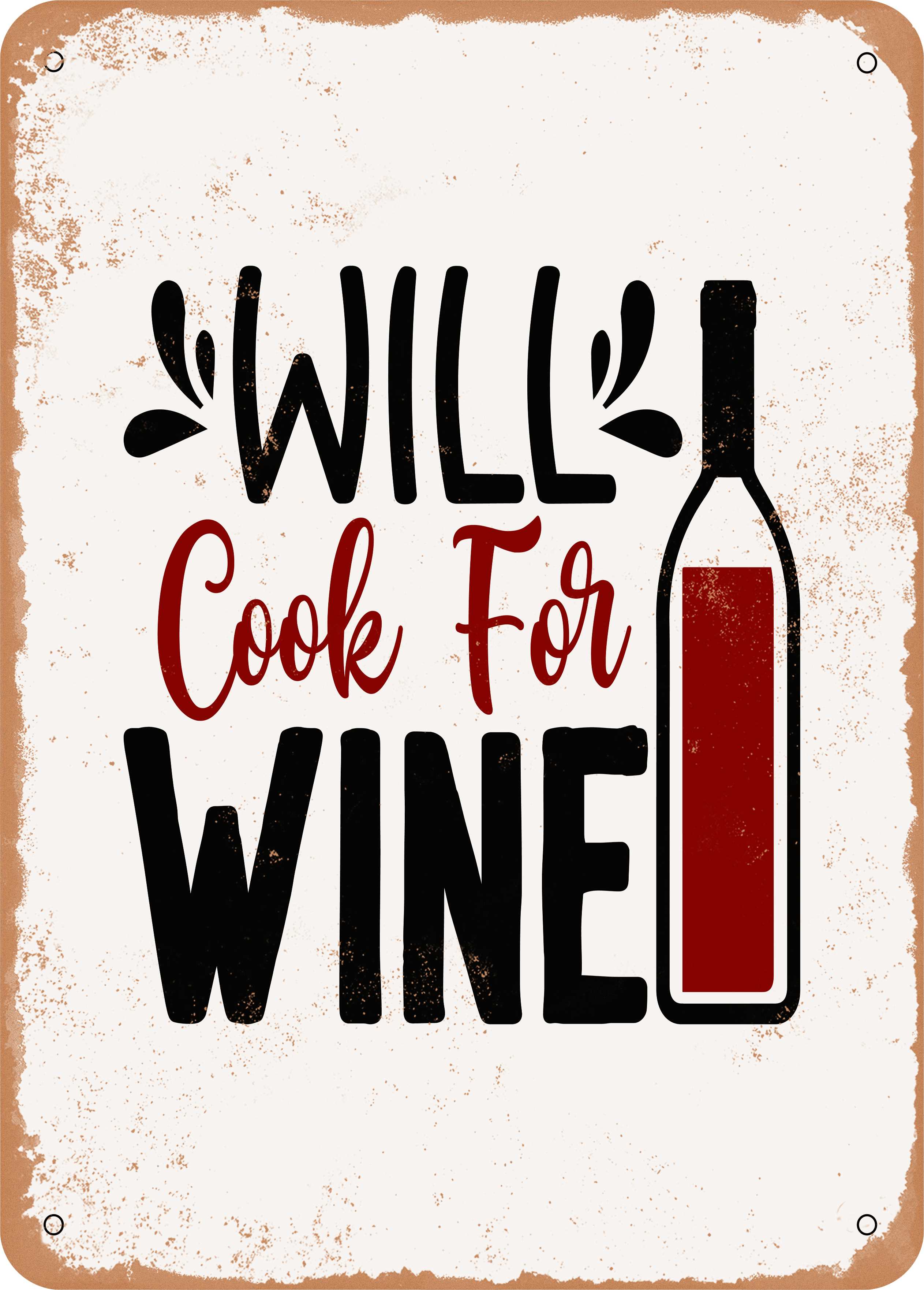 7 x 10 METAL SIGN - Will Cook For Wine - Vintage Rusty Look - Walmart.com