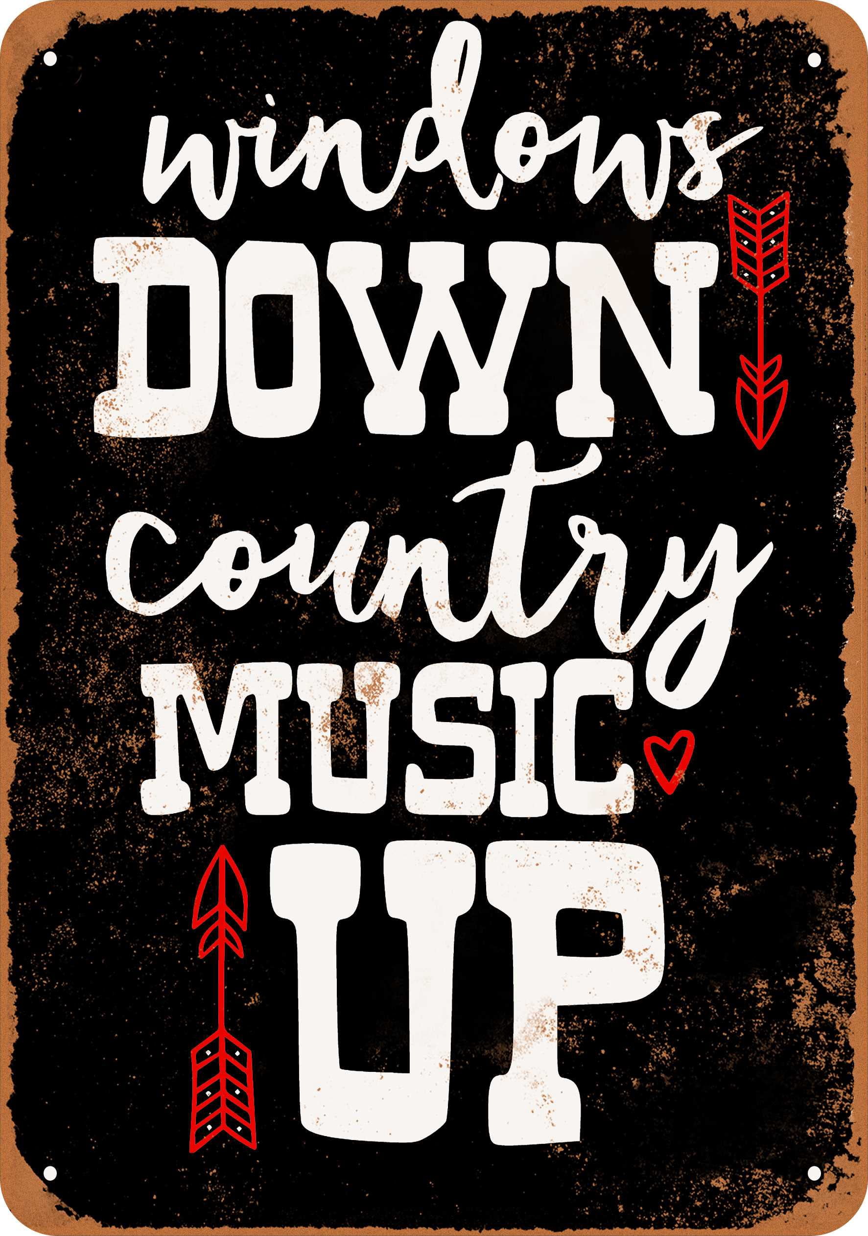 7 x 10 METAL SIGN - Windows Down, Country Music Up (Dark Background ...