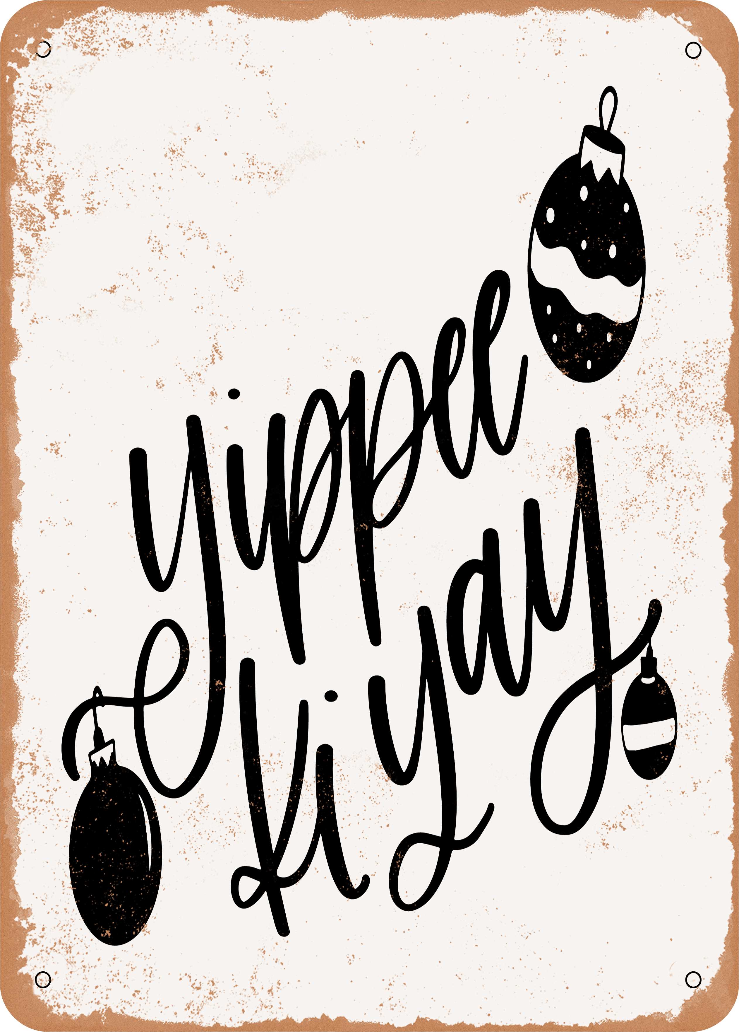 7 x 10 METAL SIGN - Yippee Ki Yay - Vintage Rusty Look - Walmart.com