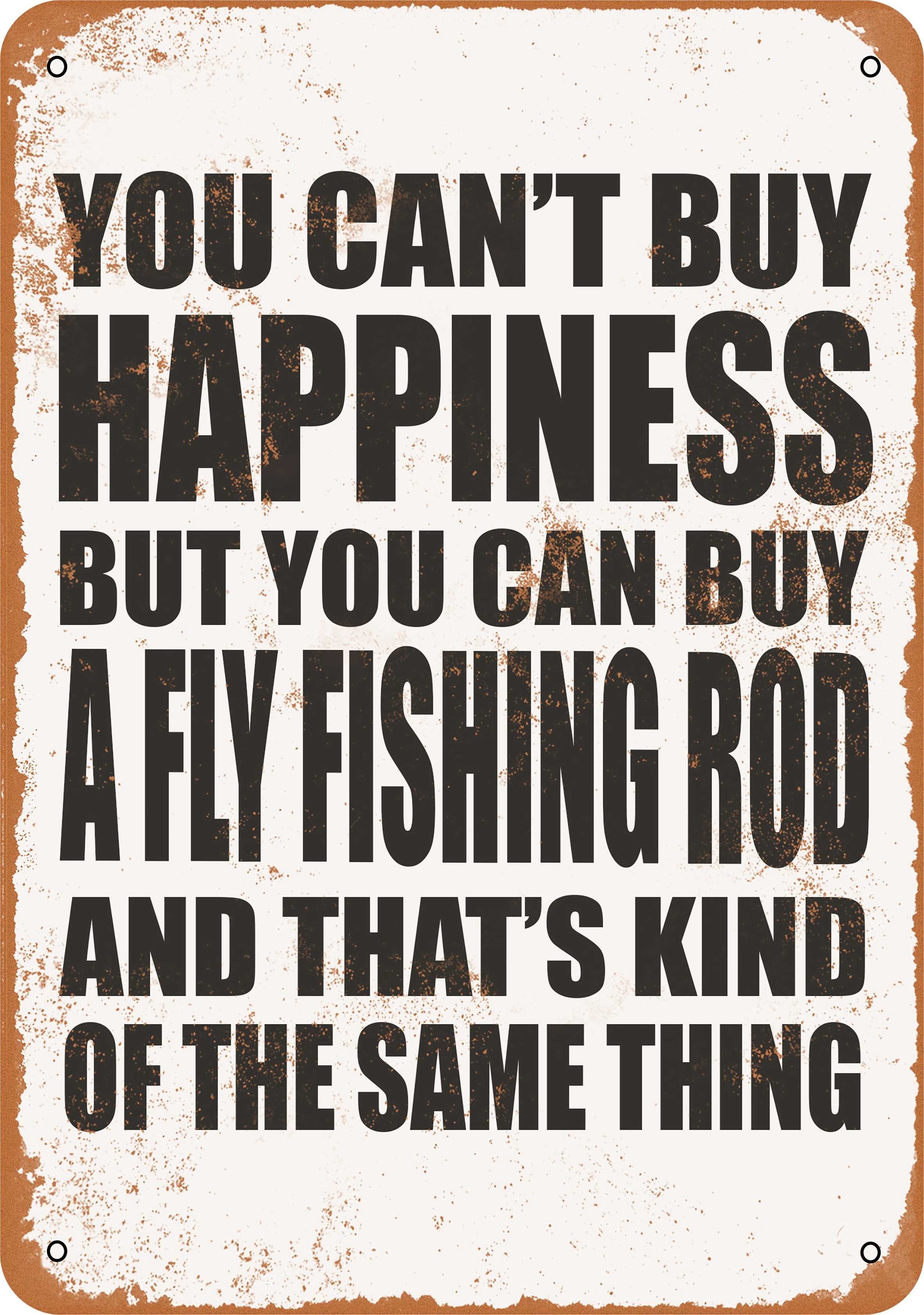 7 x 10 METAL SIGN - You Can't Buy Happiness But You Can Buy a FLY ...