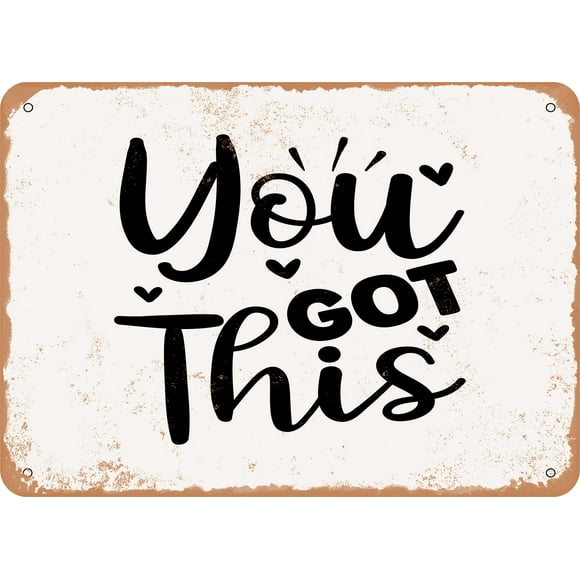 You Got This Sign