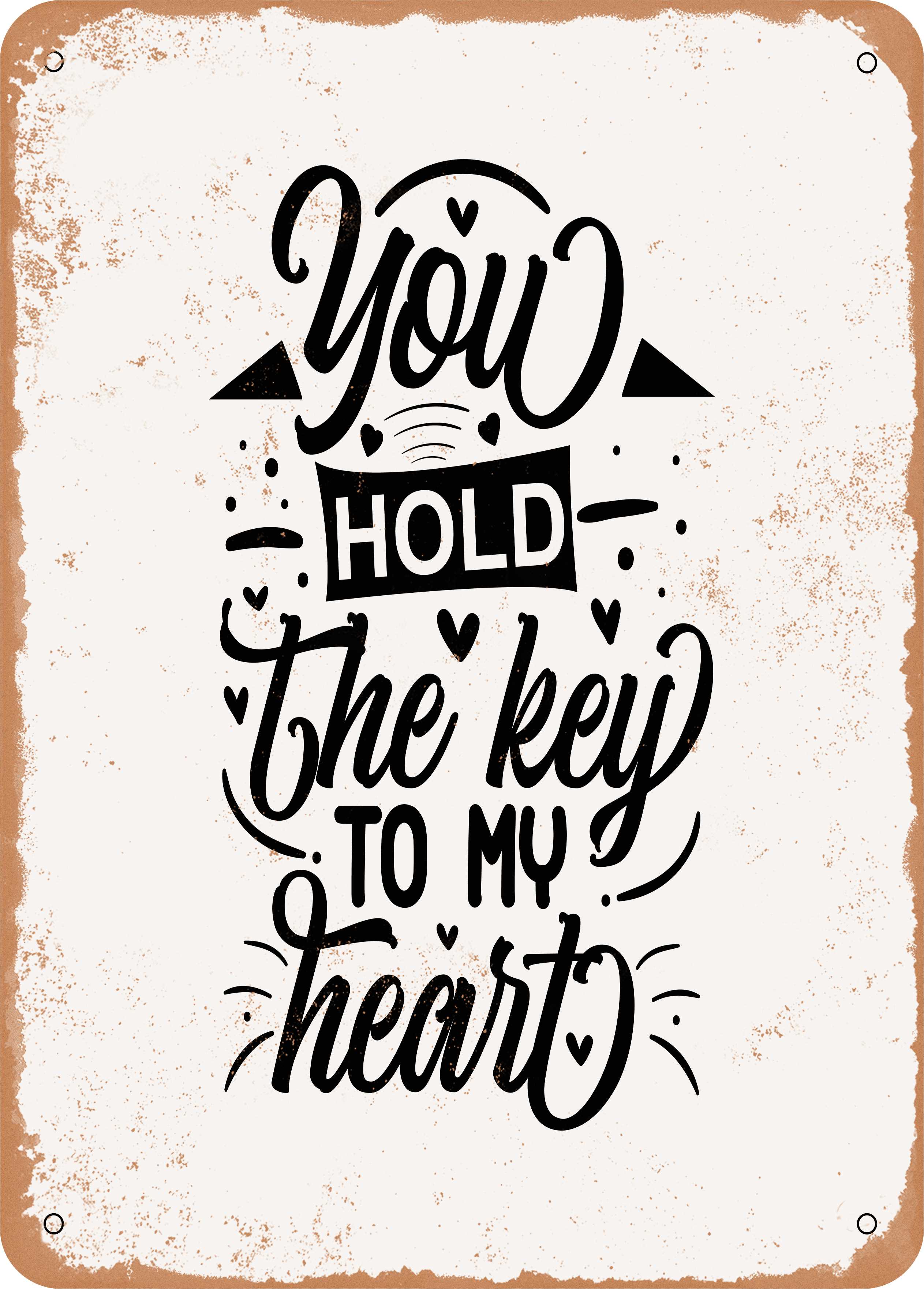 7 x 10 METAL SIGN - You Hold the Key to My Heart - Vintage Rusty Look ...