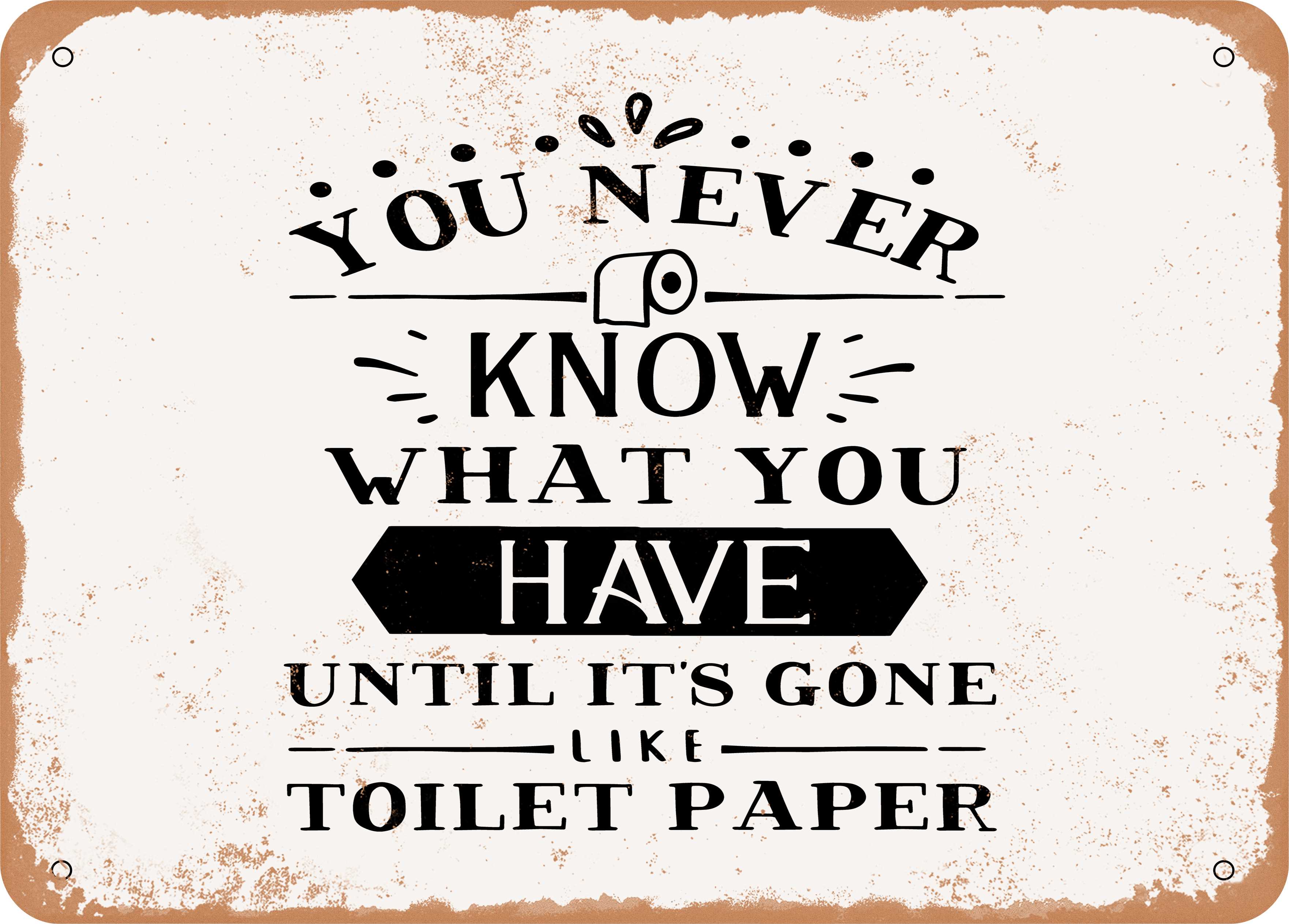 7 x 10 METAL SIGN - You Never Know What You Have Until Its Gone - 2 ...