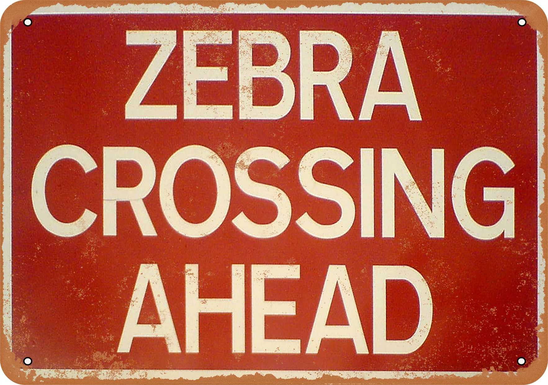 7 x 10 METAL SIGN - Zebra Crossing Ahead - Vintage Rusty Look - Walmart.com