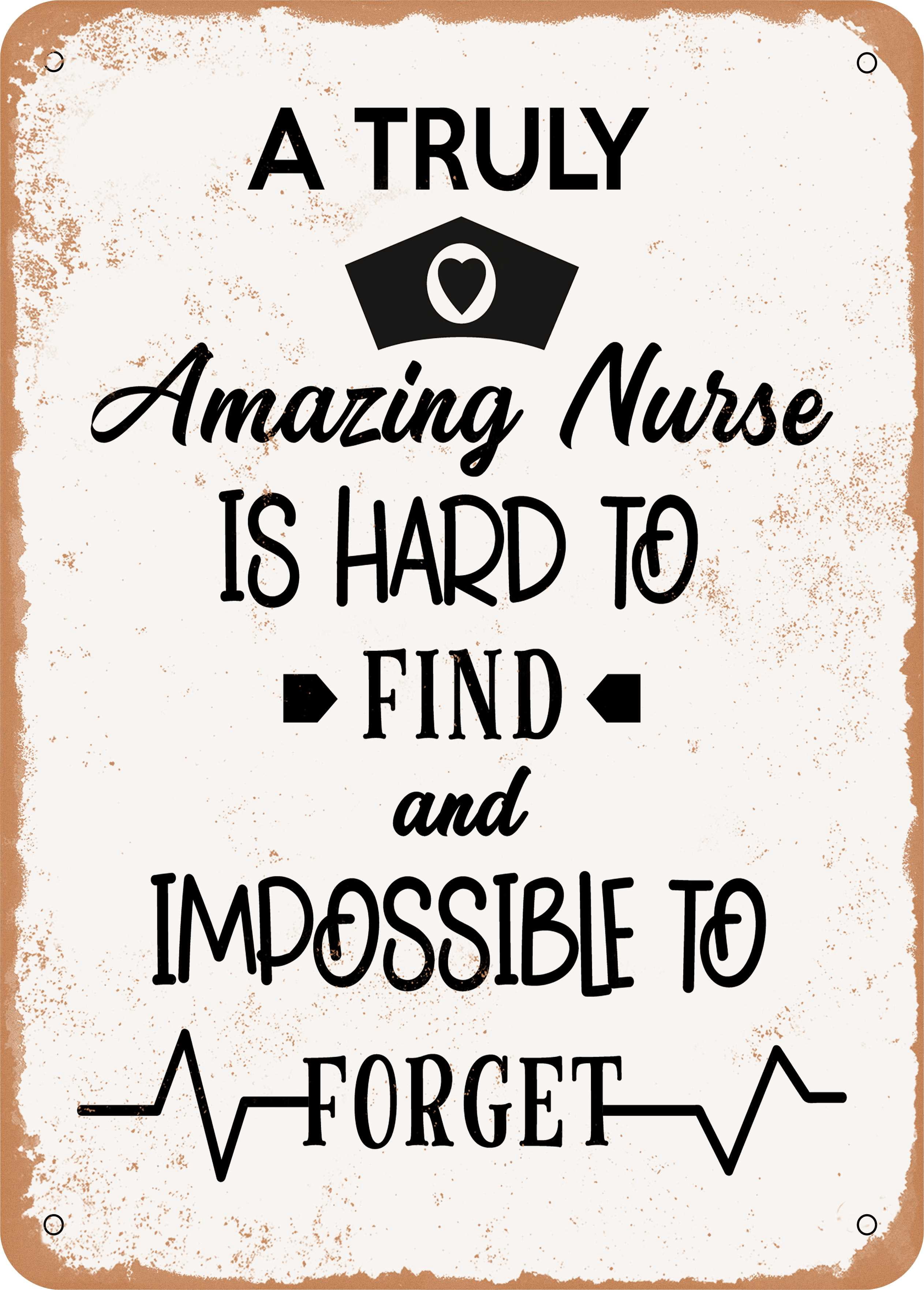 7 x 10 METAL SIGN - a Truly Amazing Nurse - Vintage Rusty Look ...