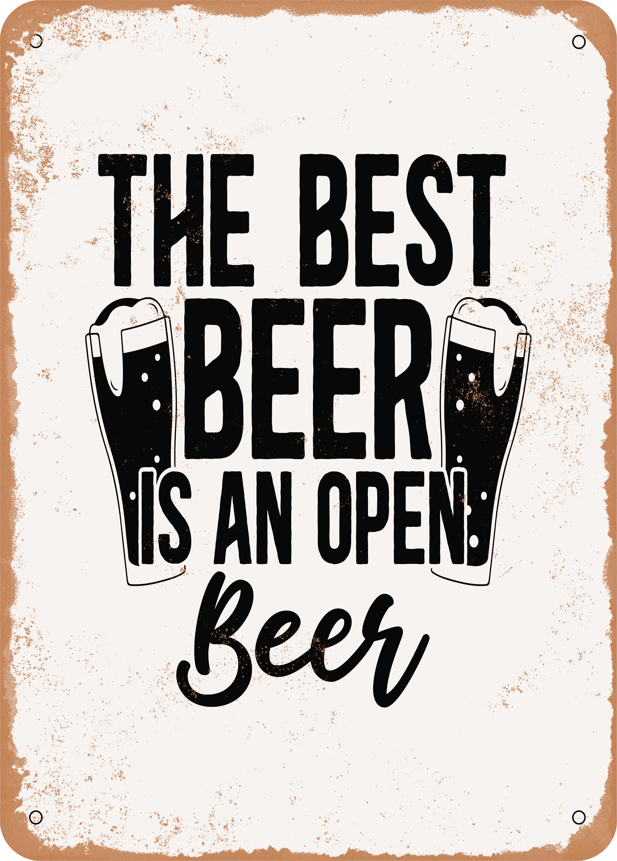 7 x 10 METAL SIGN - the Best Beer is an Open Beer - 2 - Vintage Rusty ...