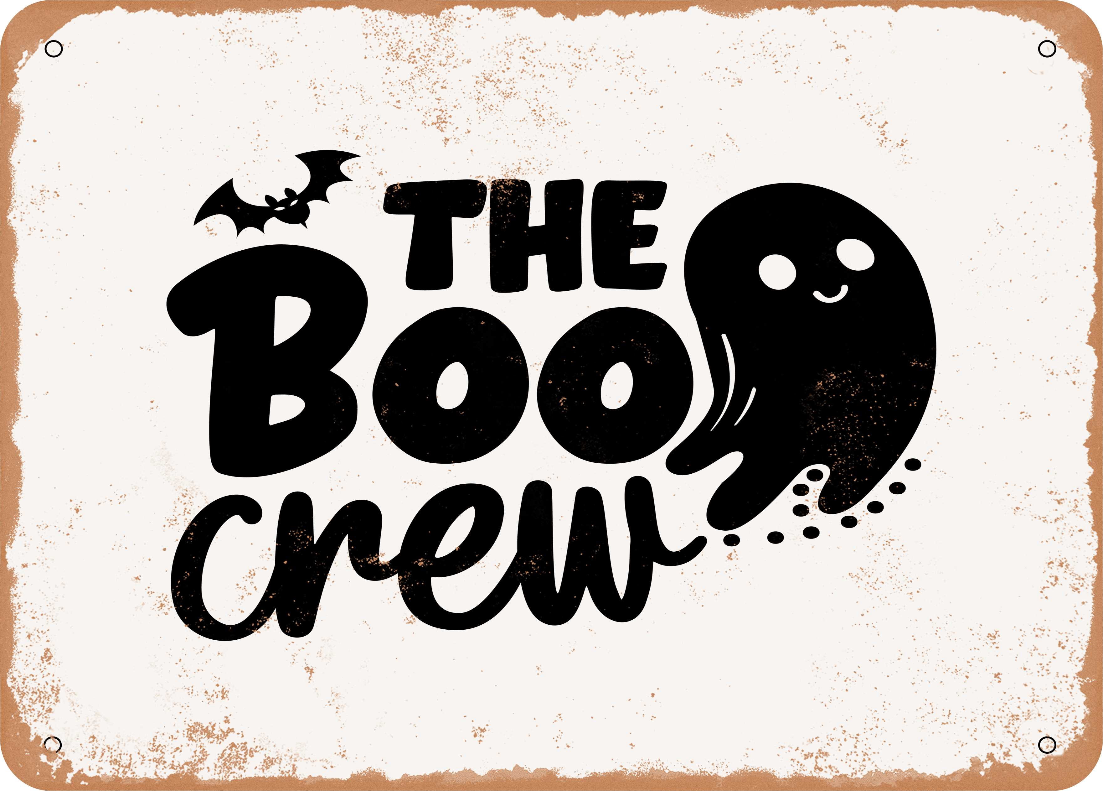 7 x 10 METAL SIGN - the Boo Crew - 6 - Vintage Rusty Look - Walmart.com