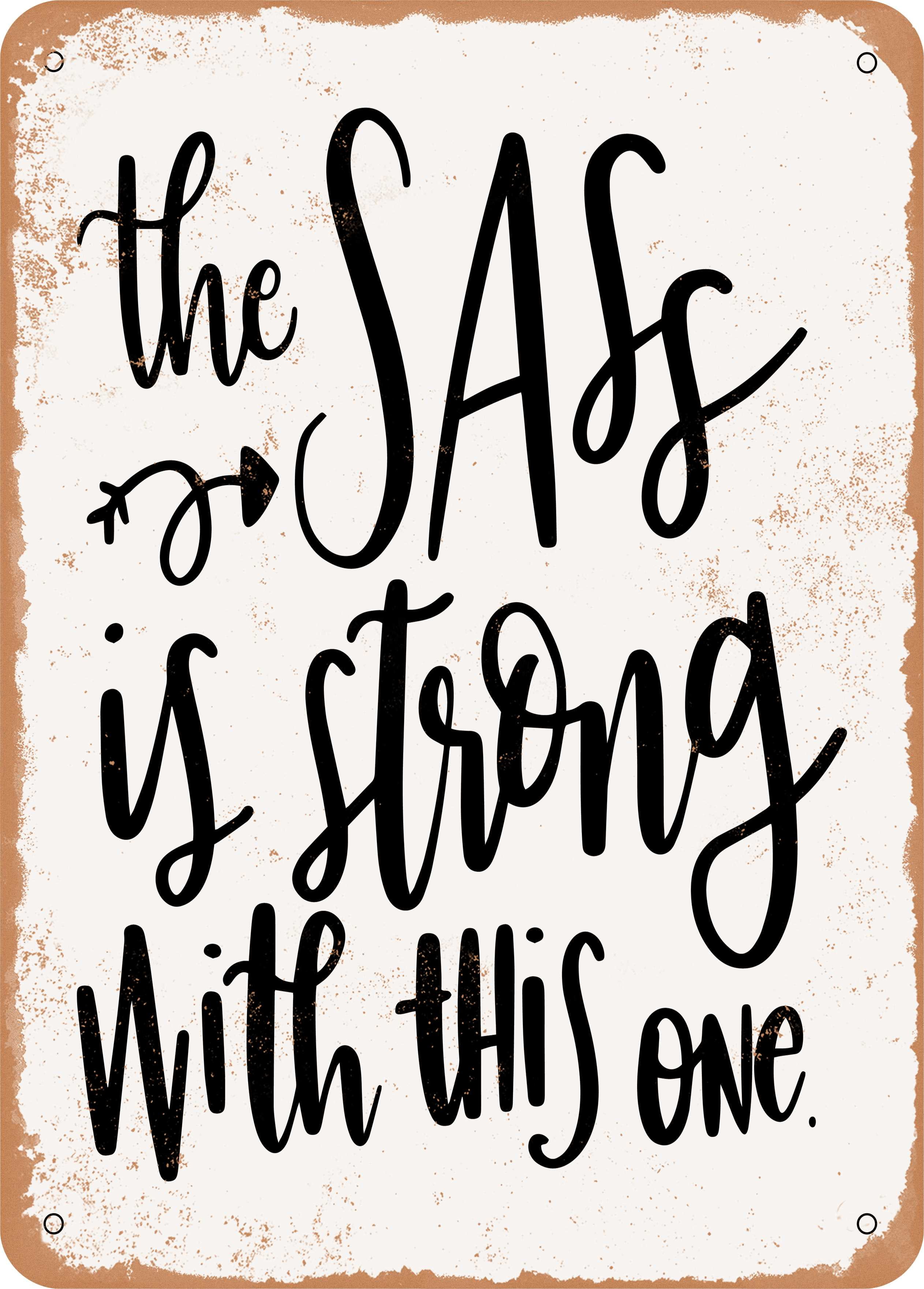 7 x 10 METAL SIGN - the Sass is Strong - Vintage Rusty Look - Walmart.com