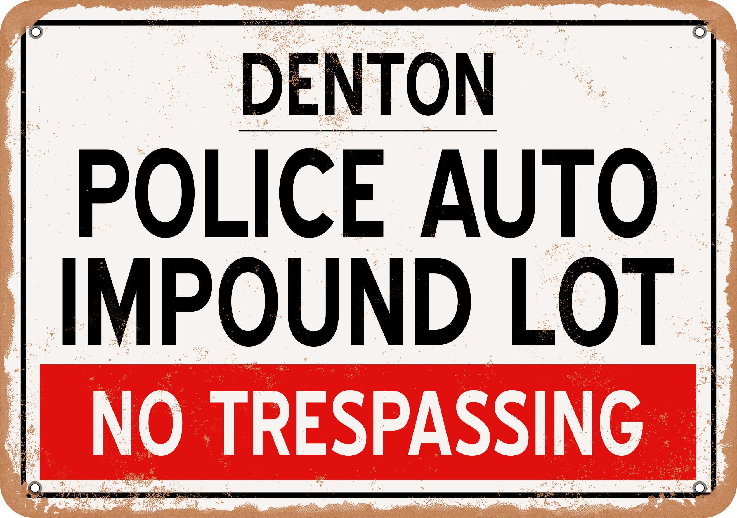 7 x 10 Metal Sign - Auto Impound Lot of Denton Reproduction - Vintage ...