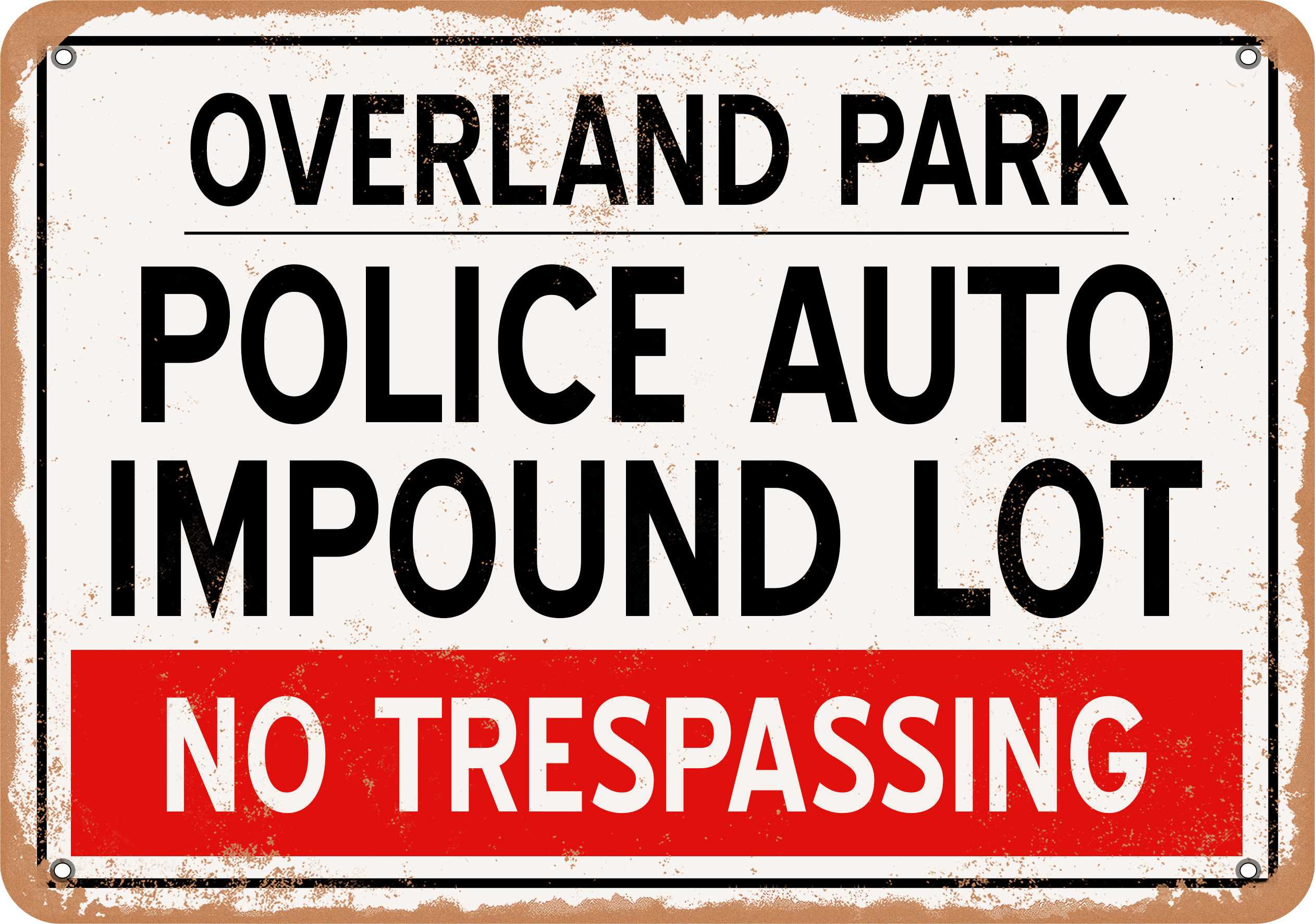 7 x 10 Metal Sign - Auto Impound Lot of Overland Park Reproduction ...