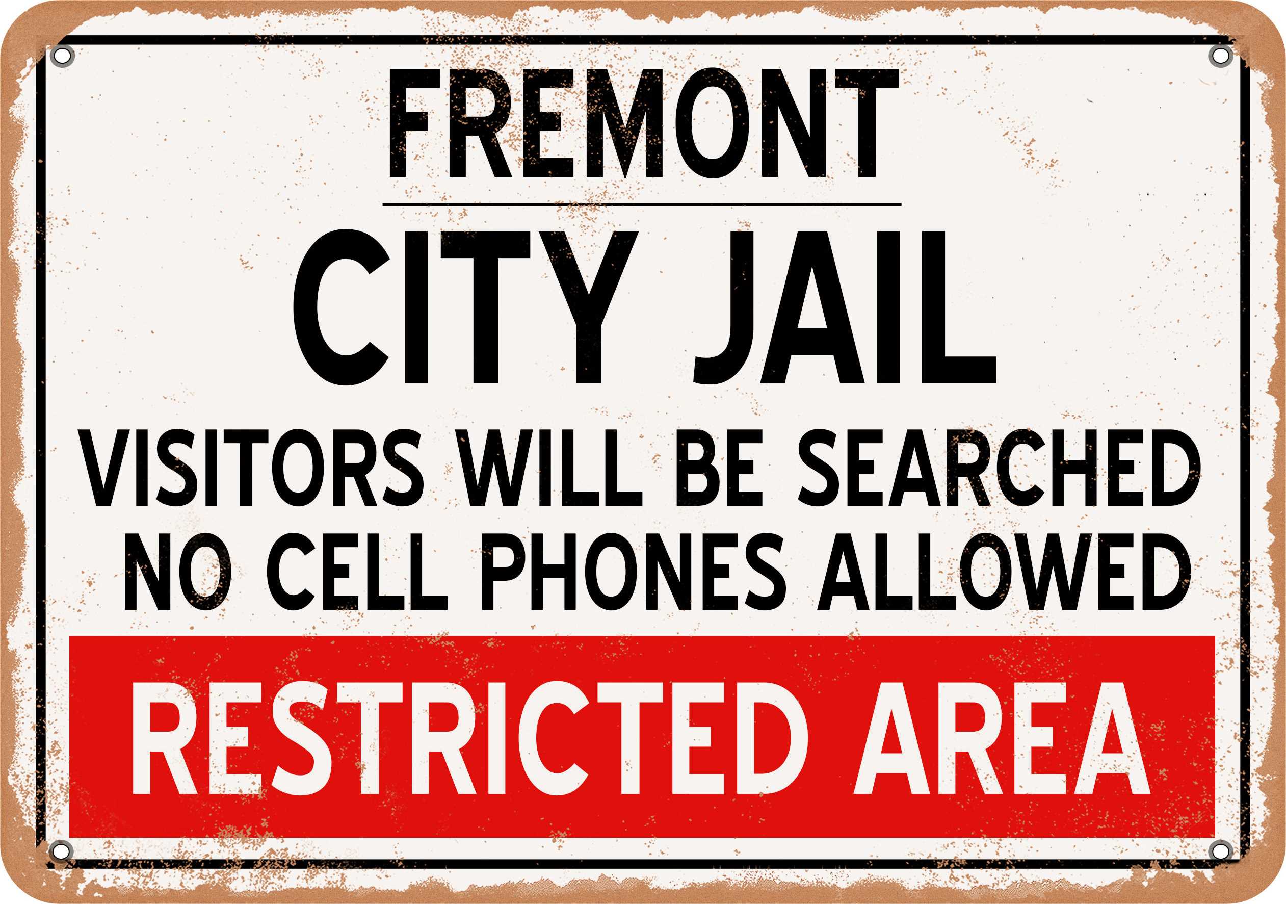 7 x 10 Metal Sign - City Jail of Fremont Reproduction - Vintage Rusty ...