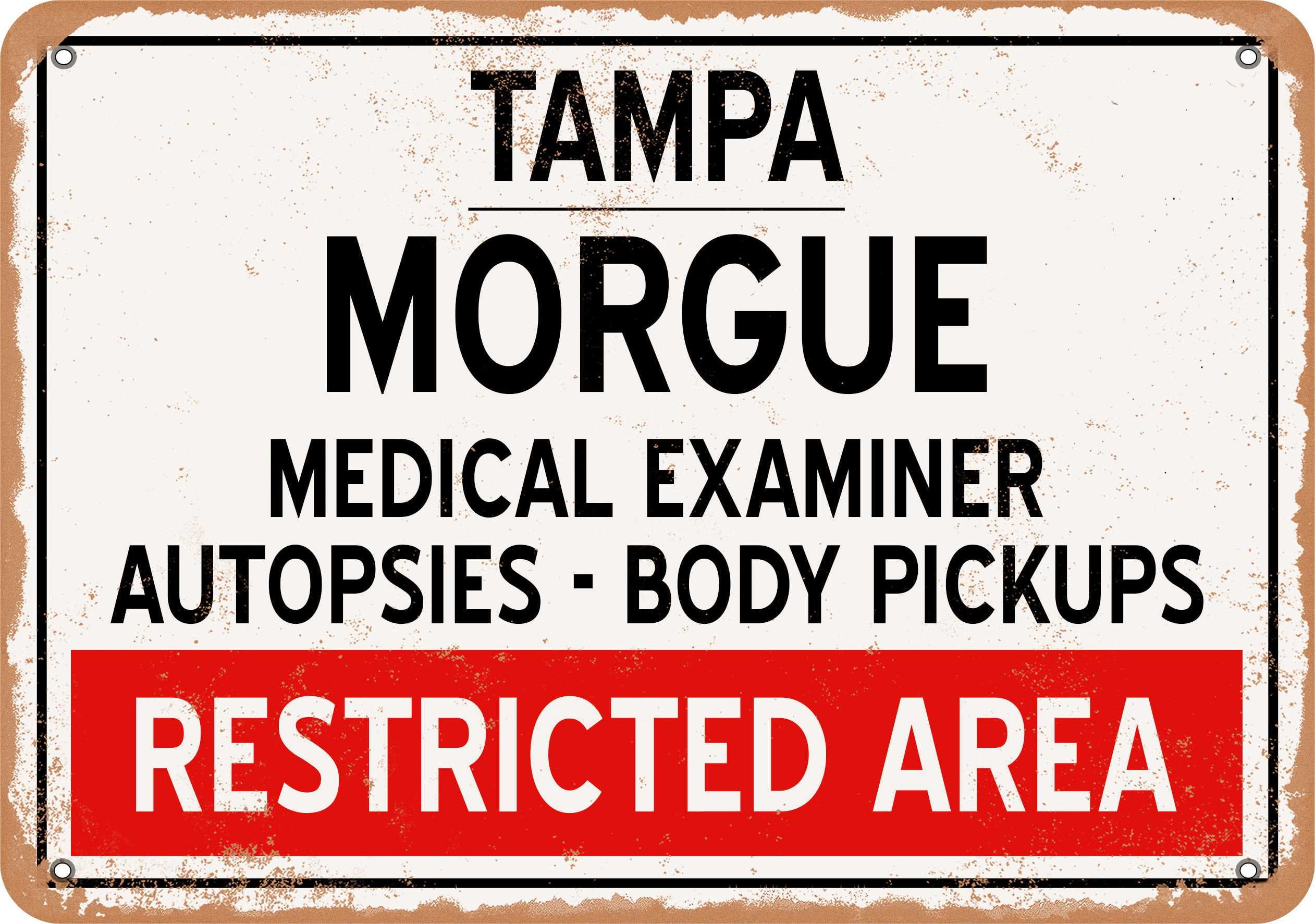 7 x 10 Metal Sign - Morgue of Tampa for Halloween - Vintage Rusty Look ...
