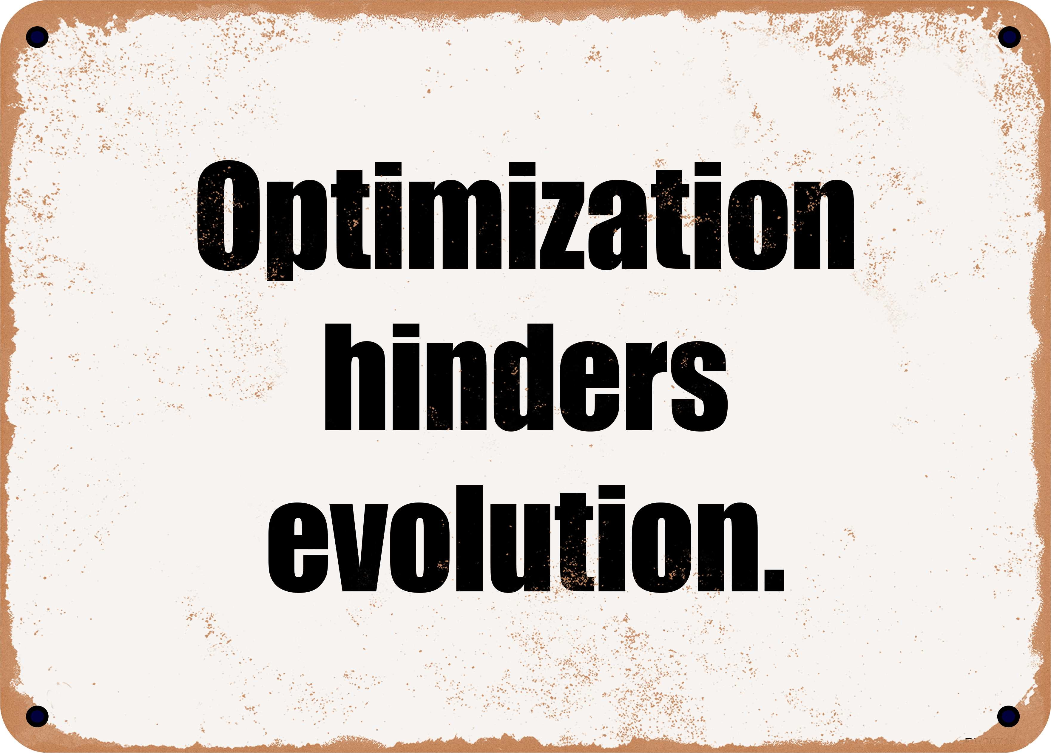 7 x 10 Metal Sign - Optimization hinders evolution. - Rusty Vintage Look - Walmart.com