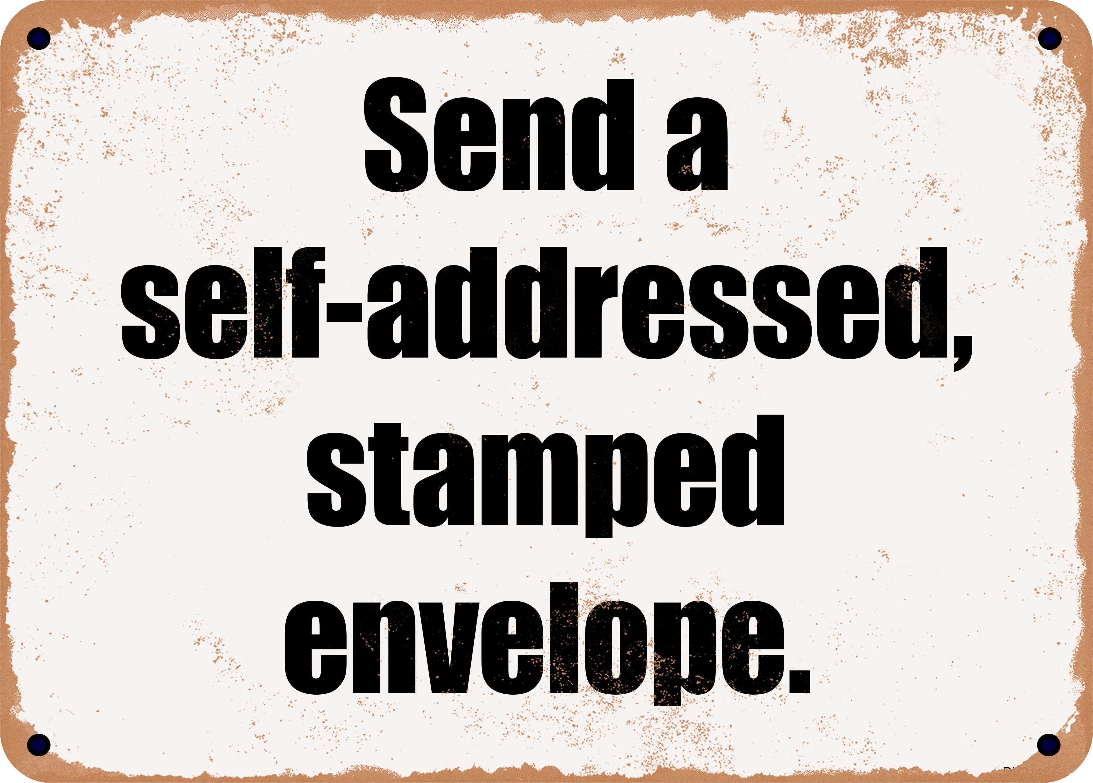 7 x 10 Metal Sign - Send a self-addressed, stamped envelope. - Rusty ...