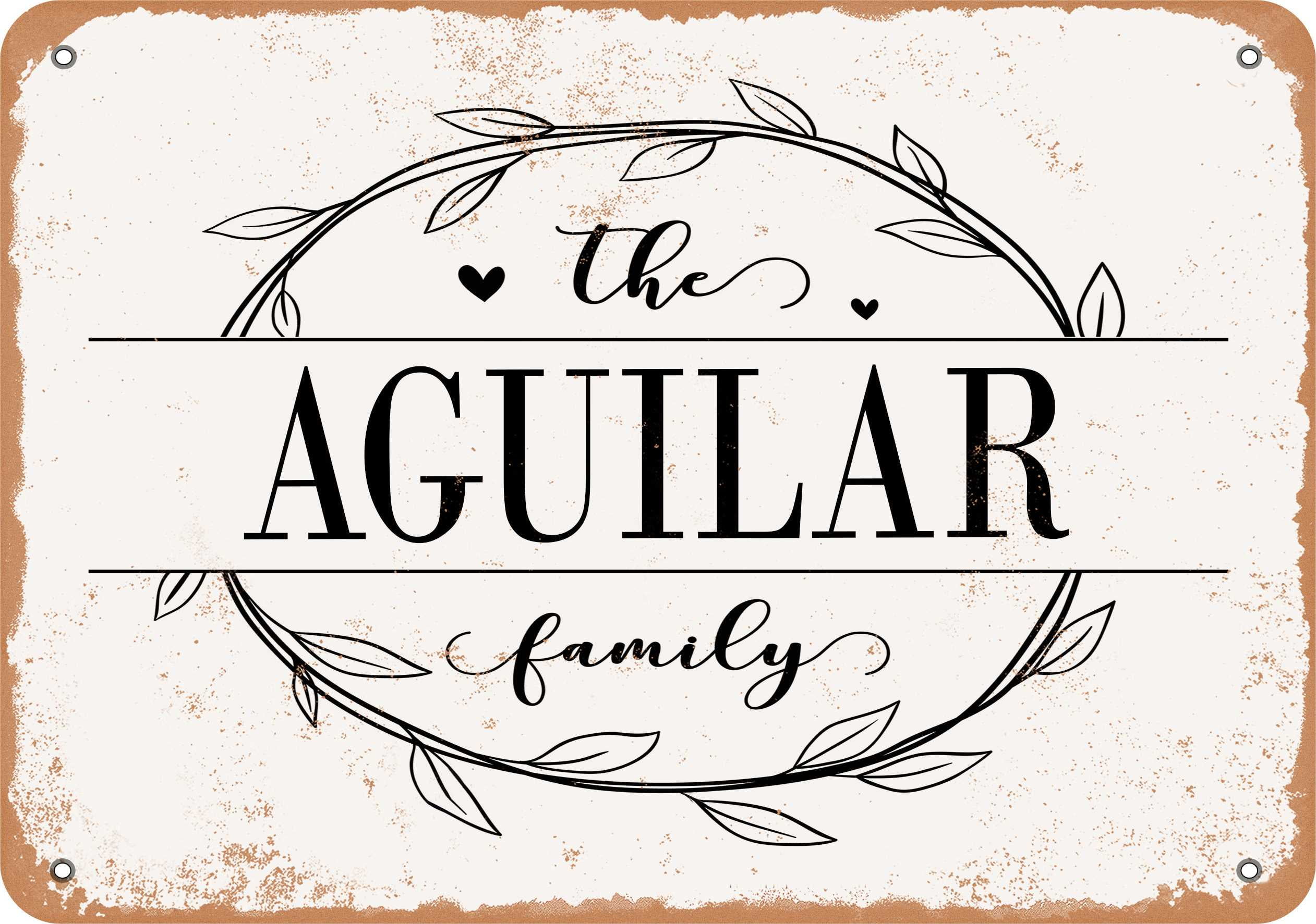 7 x 10 Metal Sign - The Aguilar Family (Style 1) - Vintage Rusty Look ...