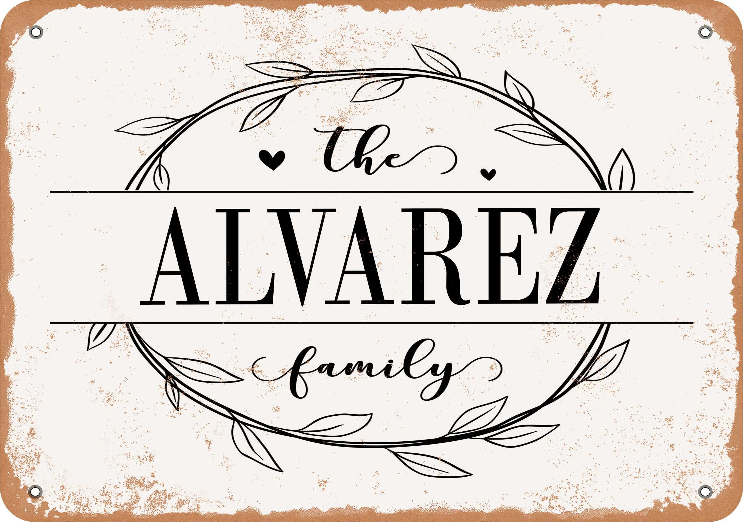 7 x 10 Metal Sign - The Alvarez Family (Style 1) - Vintage Rusty Look ...