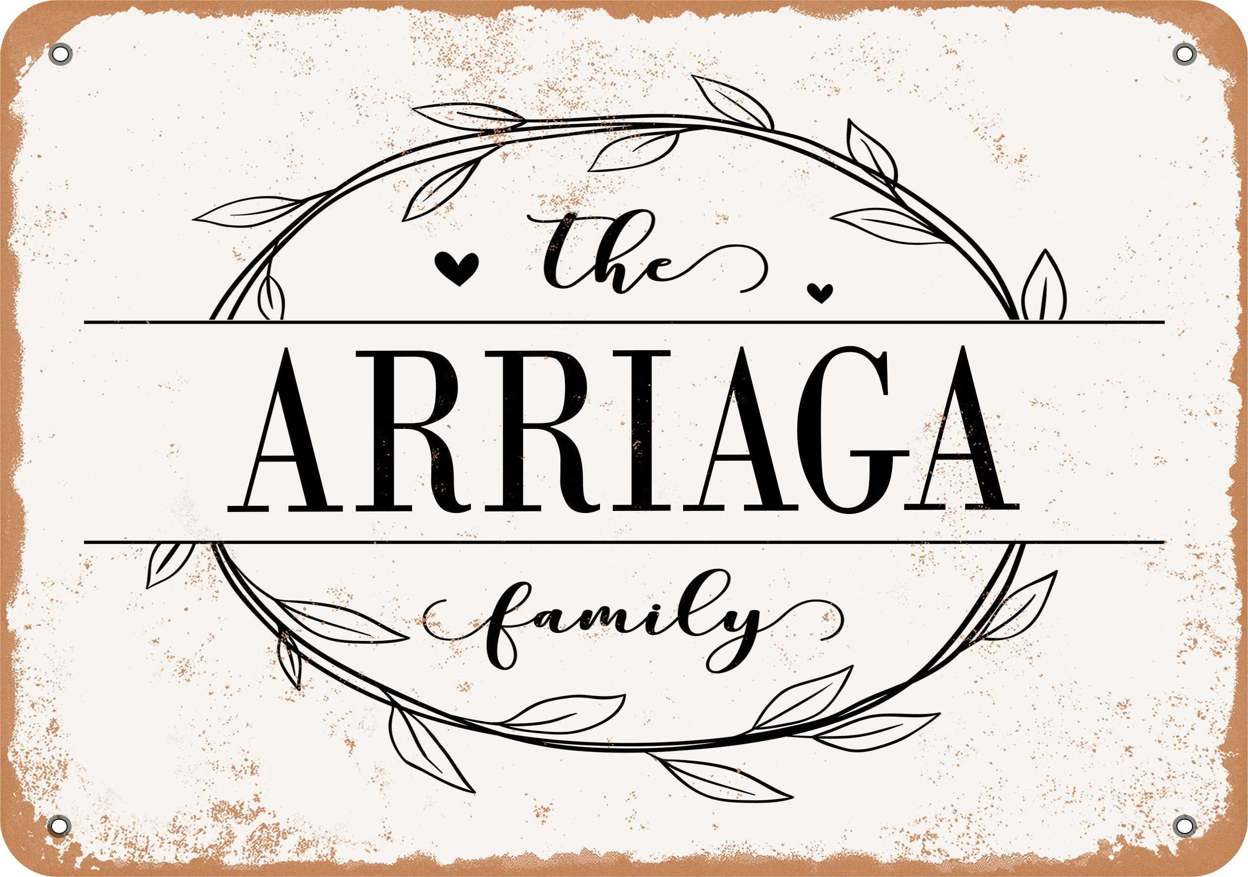 7 x 10 Metal Sign - The Arriaga Family (Style 1) - Vintage Rusty Look ...