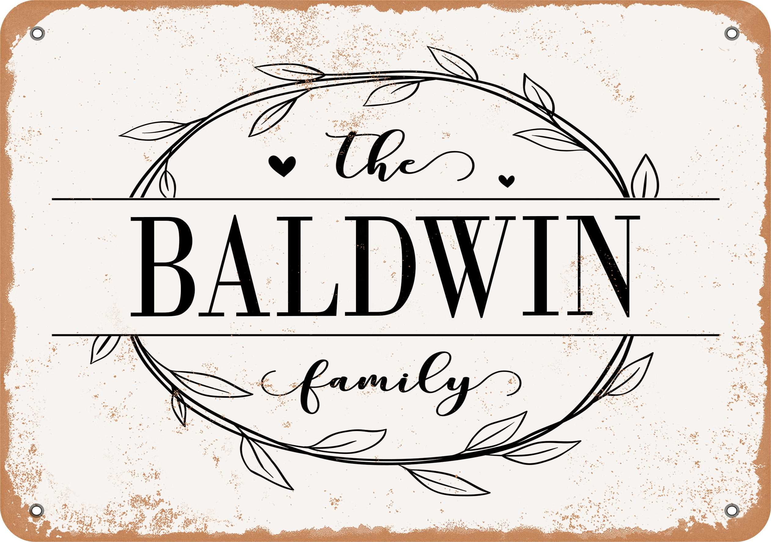 7 x 10 Metal Sign - The Baldwin Family (Style 1) - Vintage Rusty Look ...