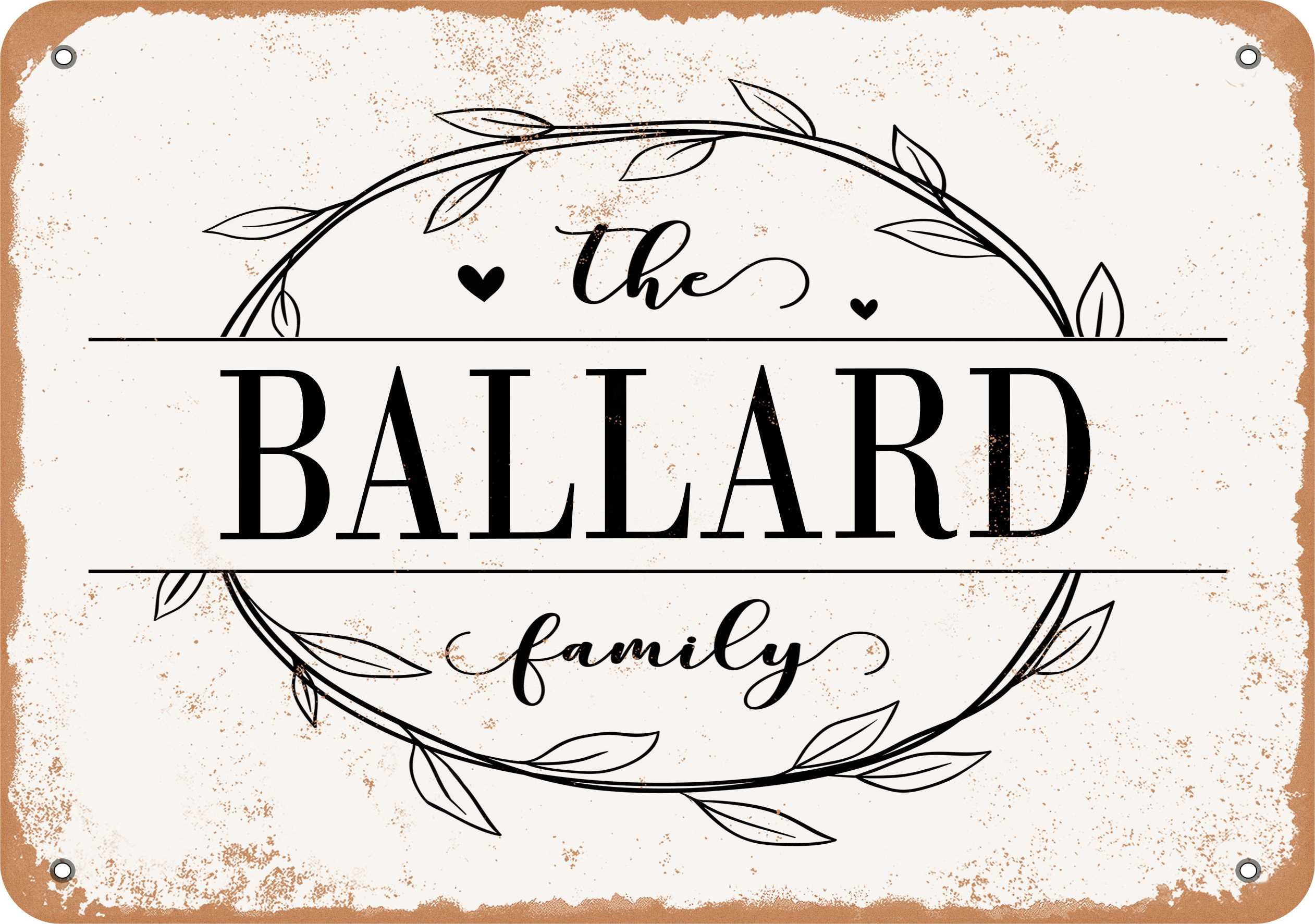 7 x 10 Metal Sign - The Ballard Family (Style 1) - Vintage Rusty Look ...