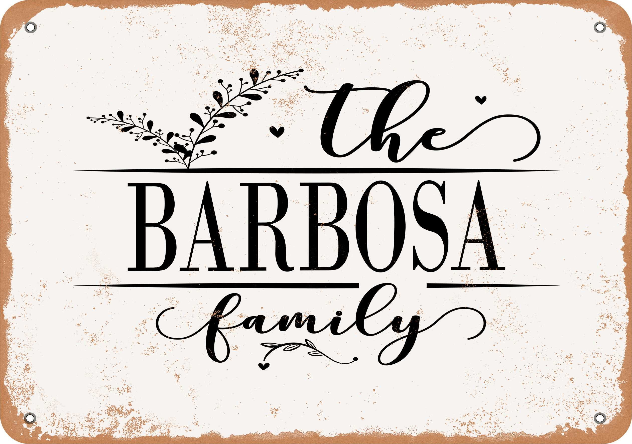 7 x 10 Metal Sign - The Barbosa Family (Style 2) - Vintage Rusty Look ...