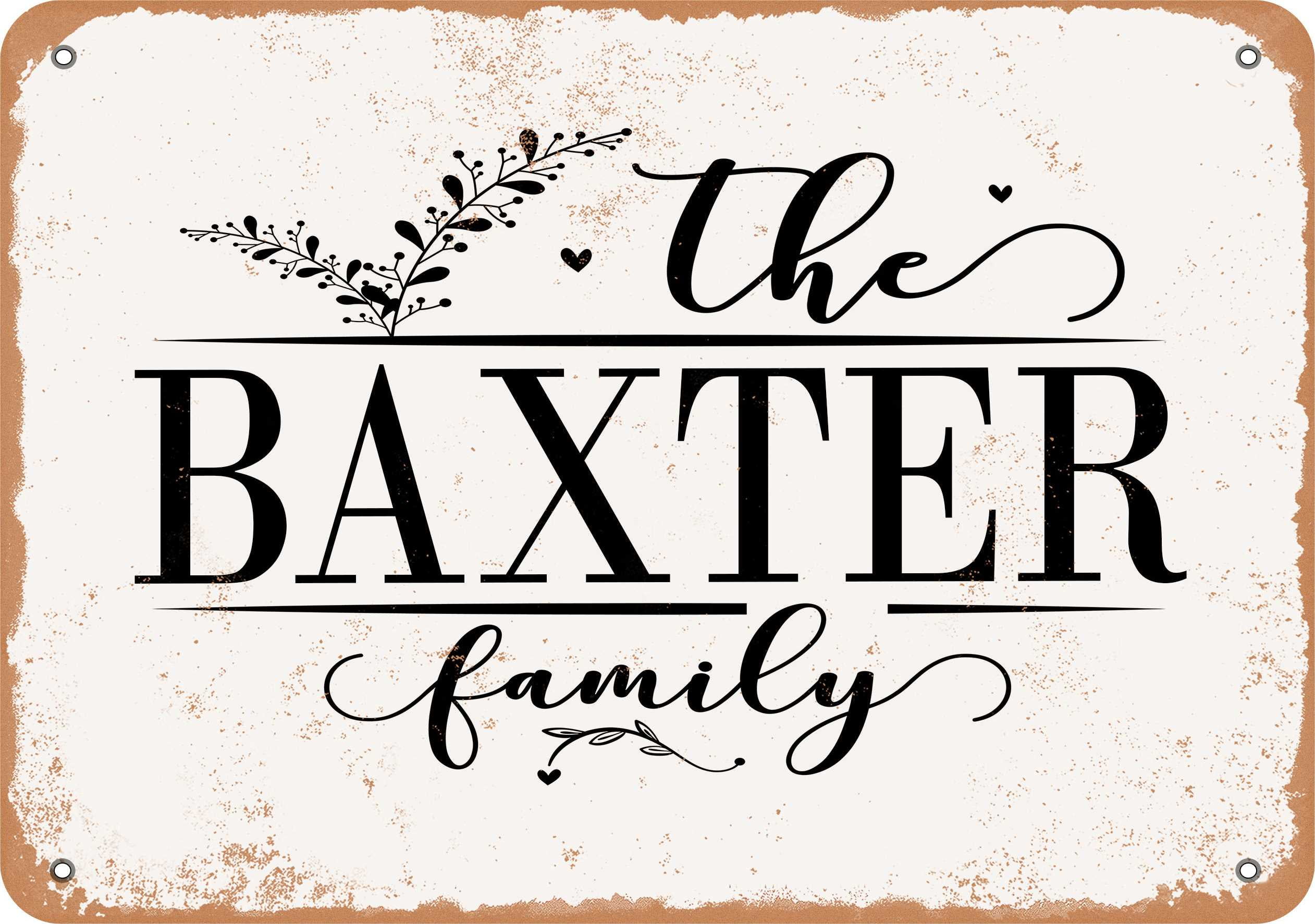 7 x 10 Metal Sign - The Baxter Family (Style 2) - Vintage Rusty Look ...